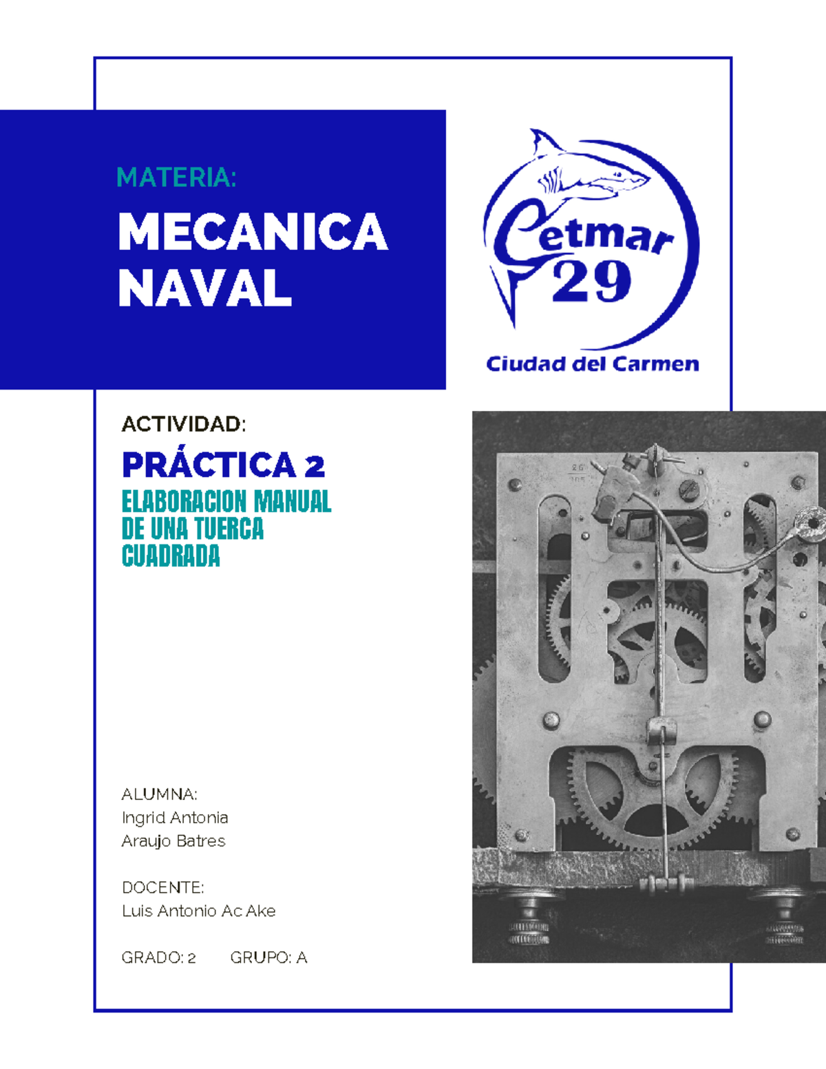 Ingrid A. Araujo Batres - Práctica 2 ingeniería mecánica - MECANICA ...