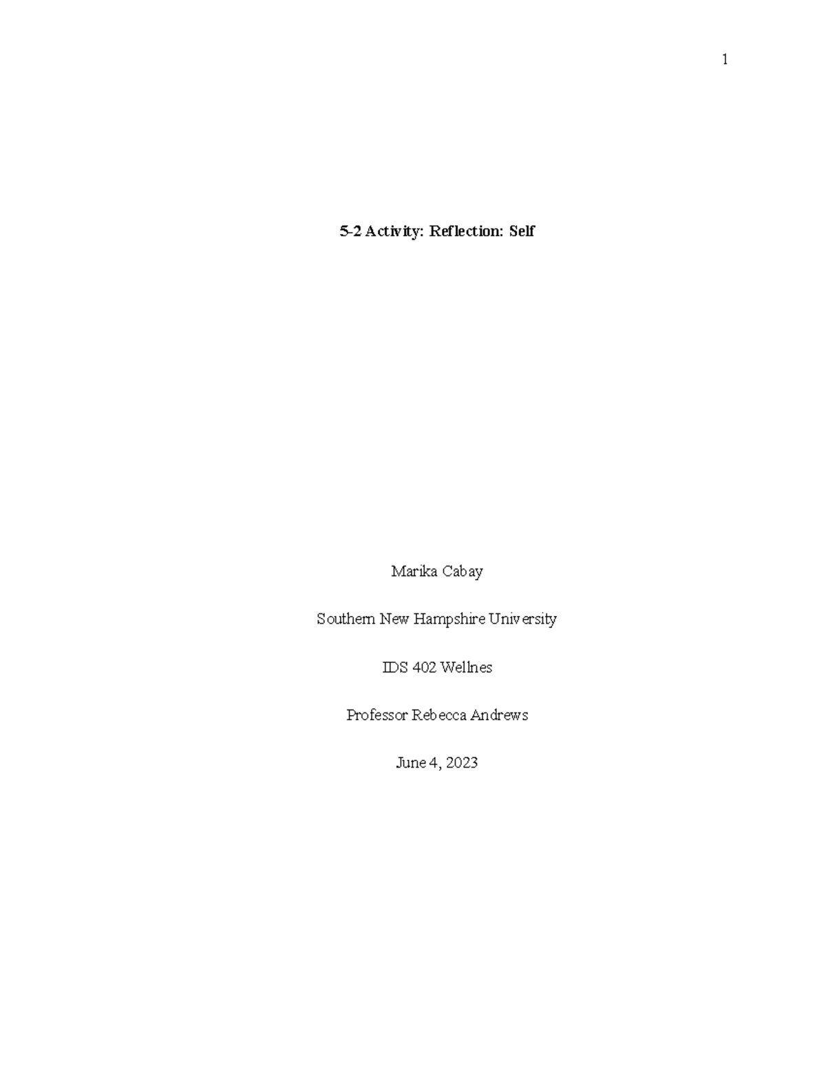 IDS 402 5-2 - IDS 5-2 essay - 5-2 Activity: Reflection: Self Marika ...