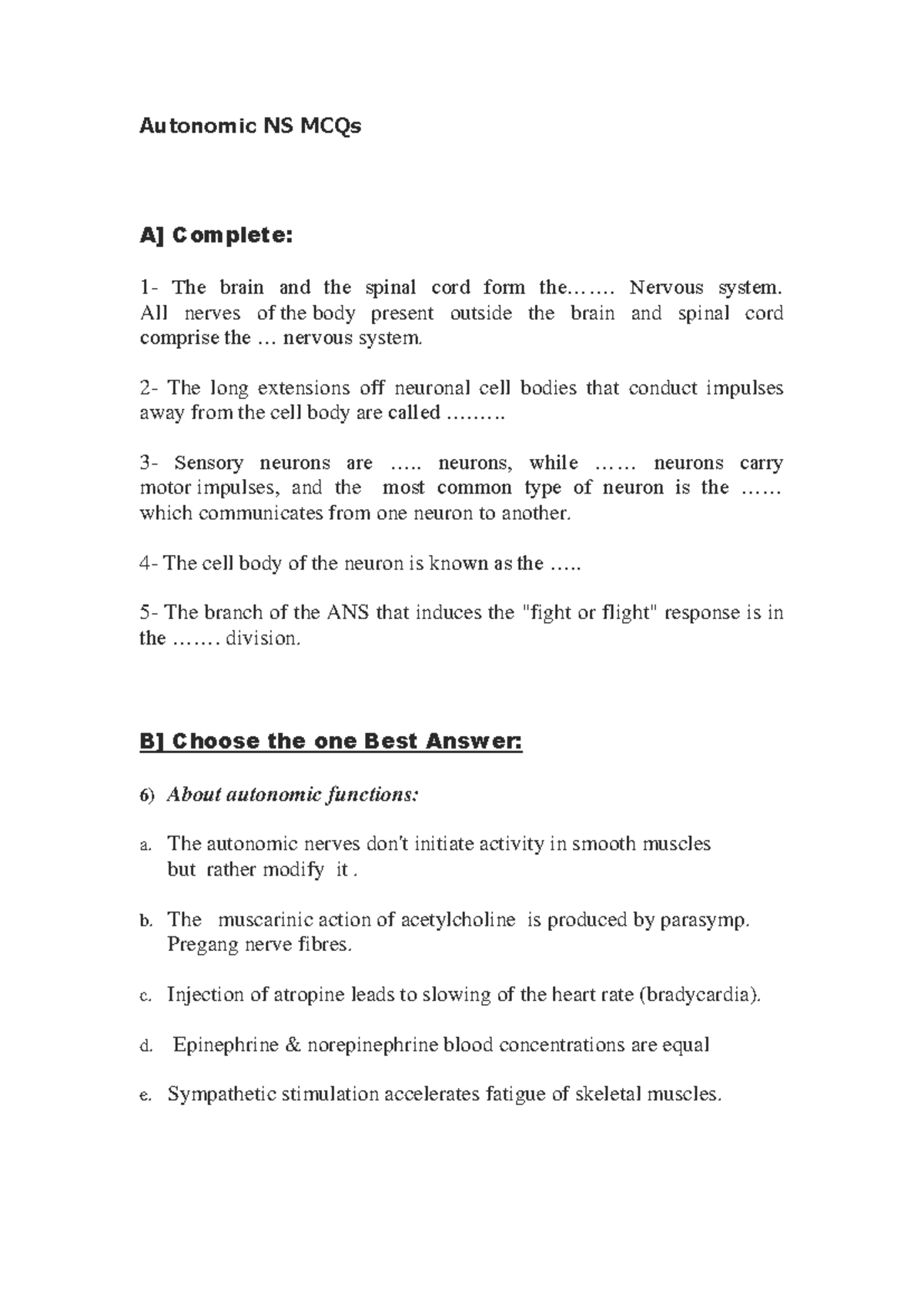 Applied Neuroscience - Autonomic NS MCQs A] Complete: 1- The brain and ...