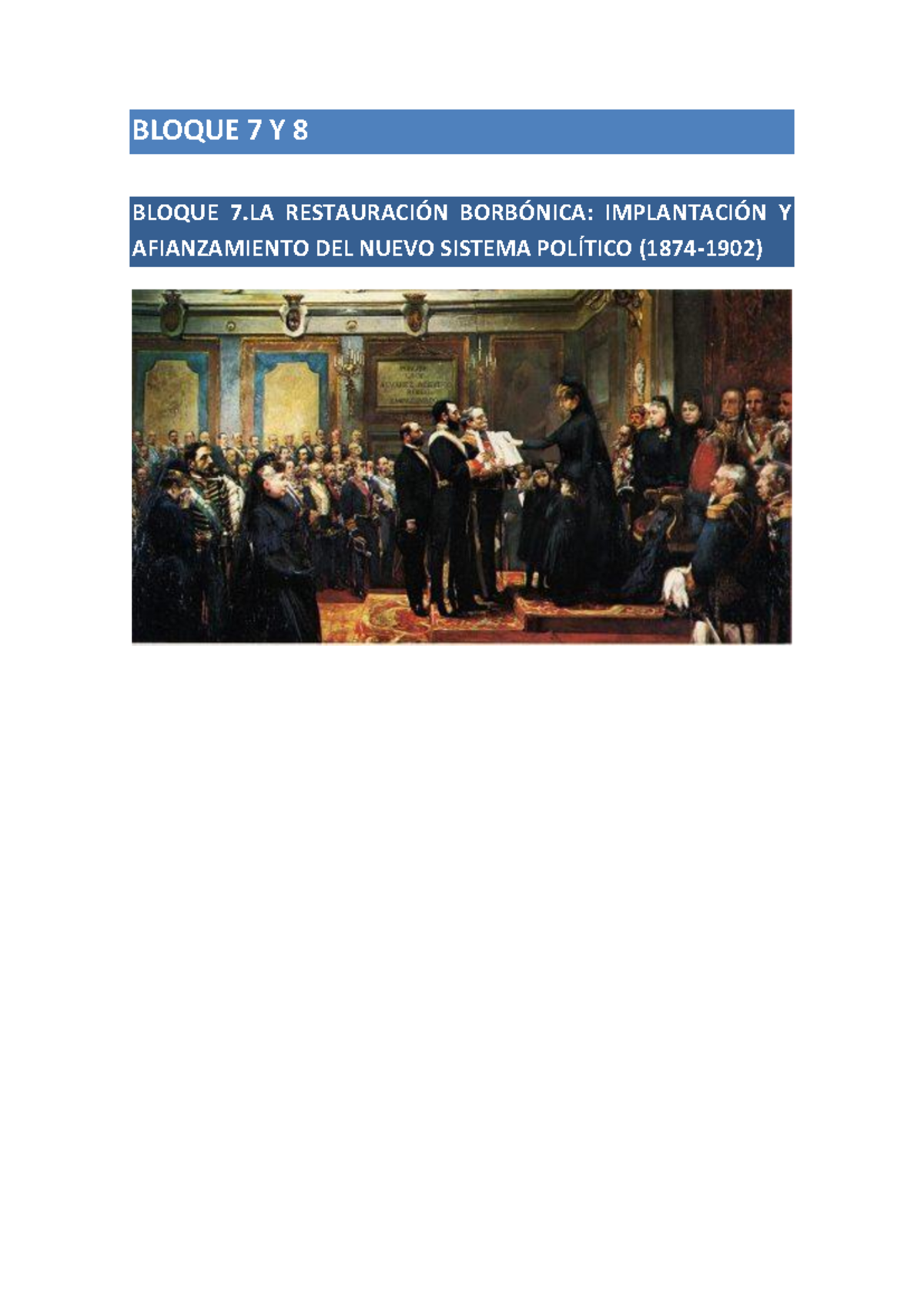 Bloque 7 y 8 - BLOQUE 7 Y 8 BLOQUE 7 RESTAURACIÓN BORBÓNICA: IMPLANTACIÓN Y AFIANZAMIENTO DEL ...
