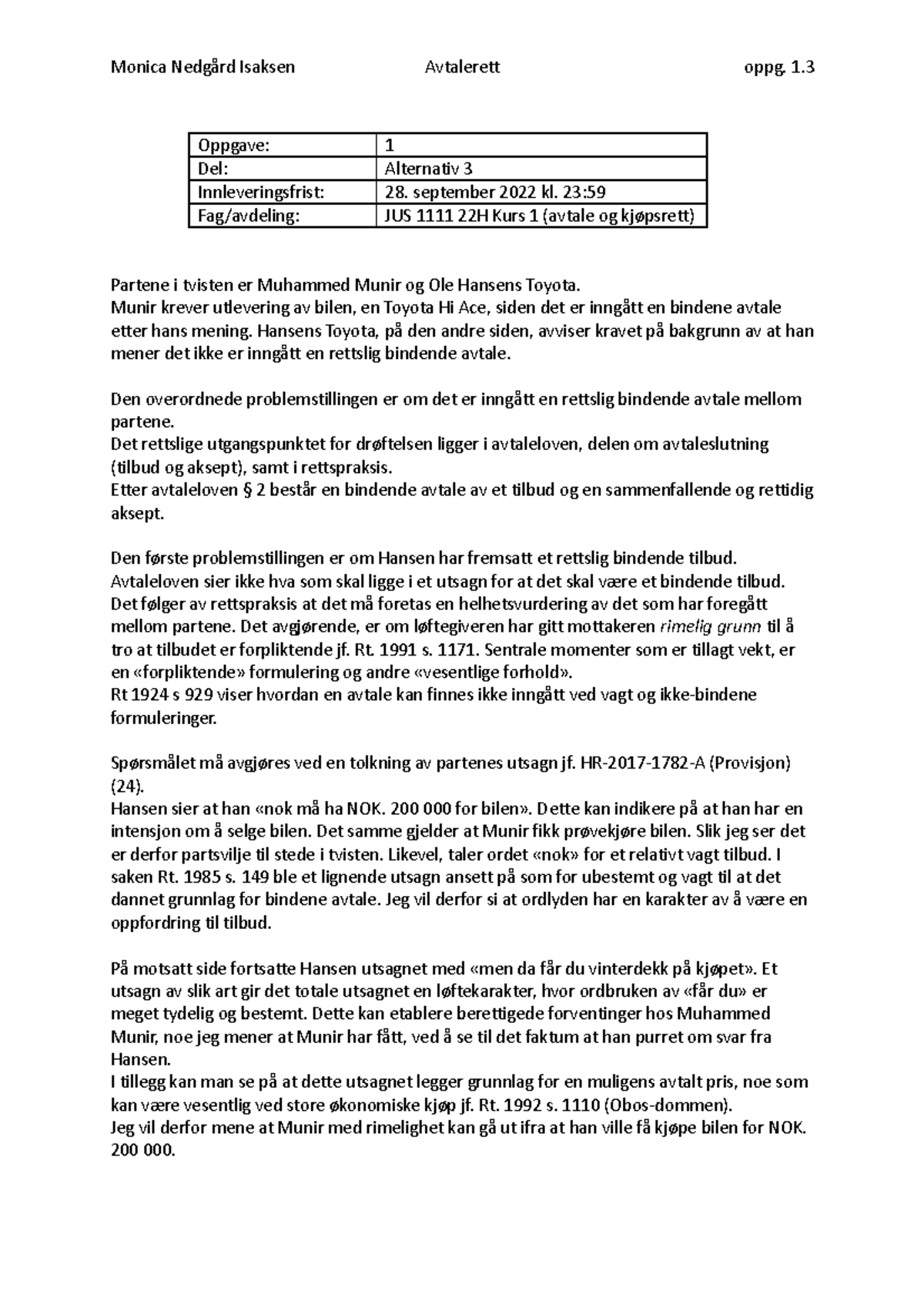 Avtalerett. oppgave 1.3 - Monica Nedgård Isaksen Avtalerett oppg. 1. Oppgave: 1 Del: Alternativ ...