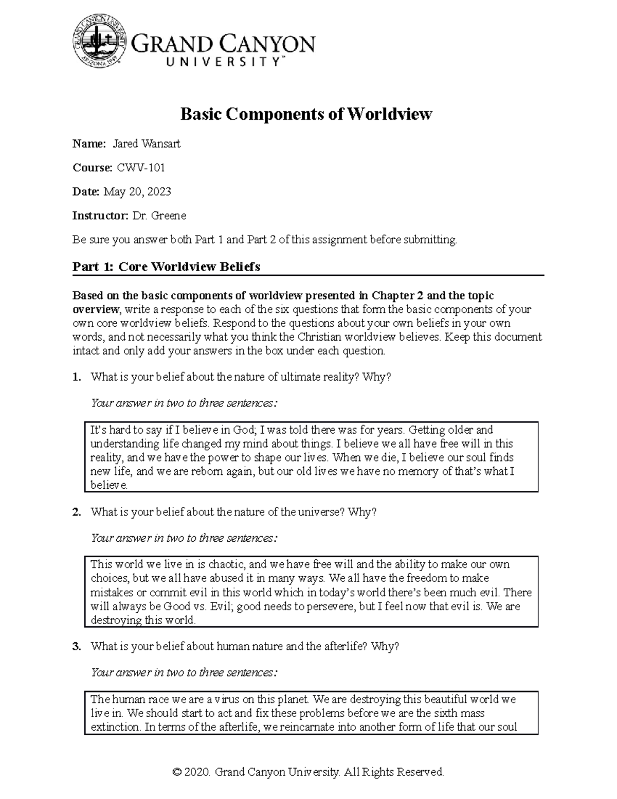 Basic Components of Worldview - Greene Be sure you answer both Part 1 ...