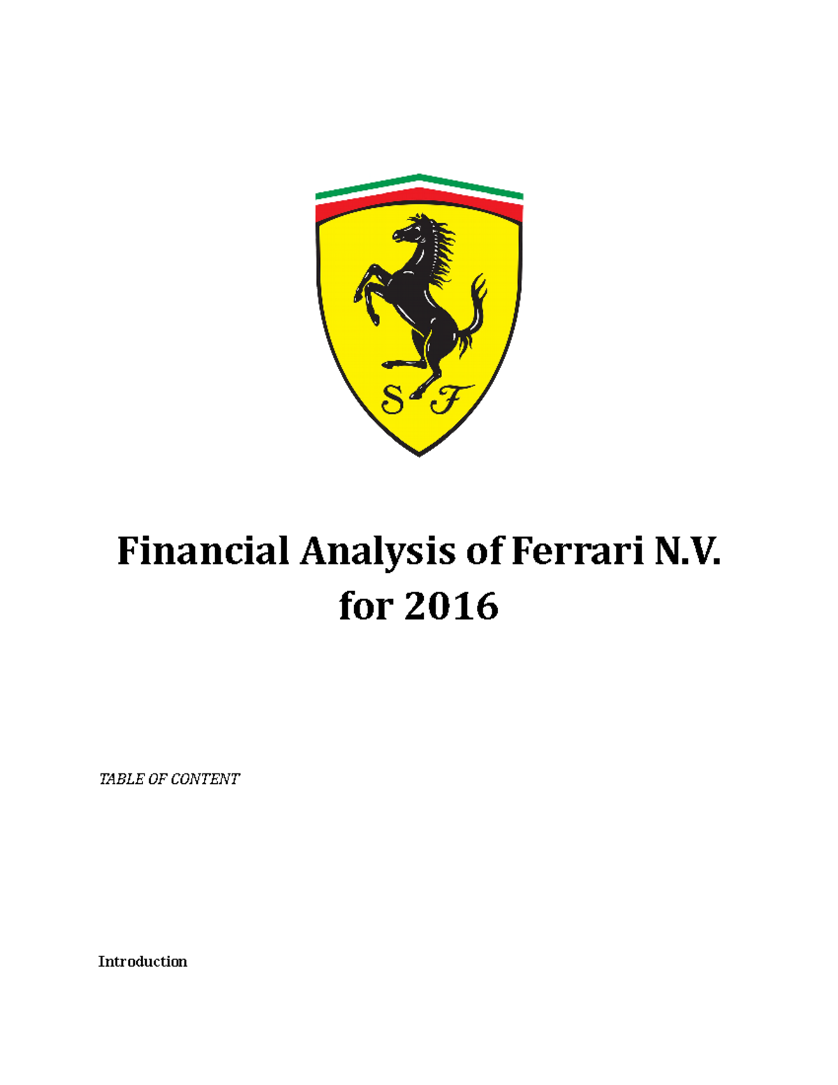 IFM Ferrari case - Financial Analysis of Ferrari N. for 2016 TABLE OF ...
