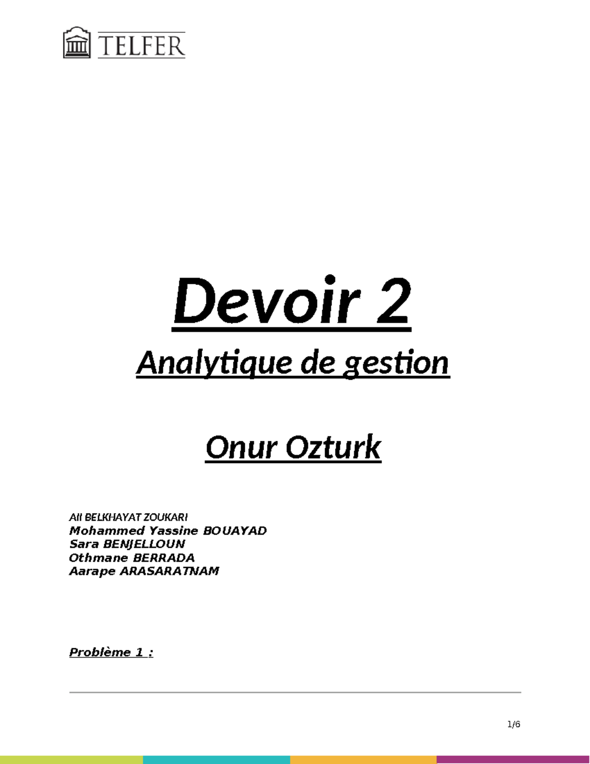 Devoir 2 corrigé - Devoir 2 Analytique de gestion Onur Ozturk Ali BELKHAYAT ZOUKARI Mohammed ...