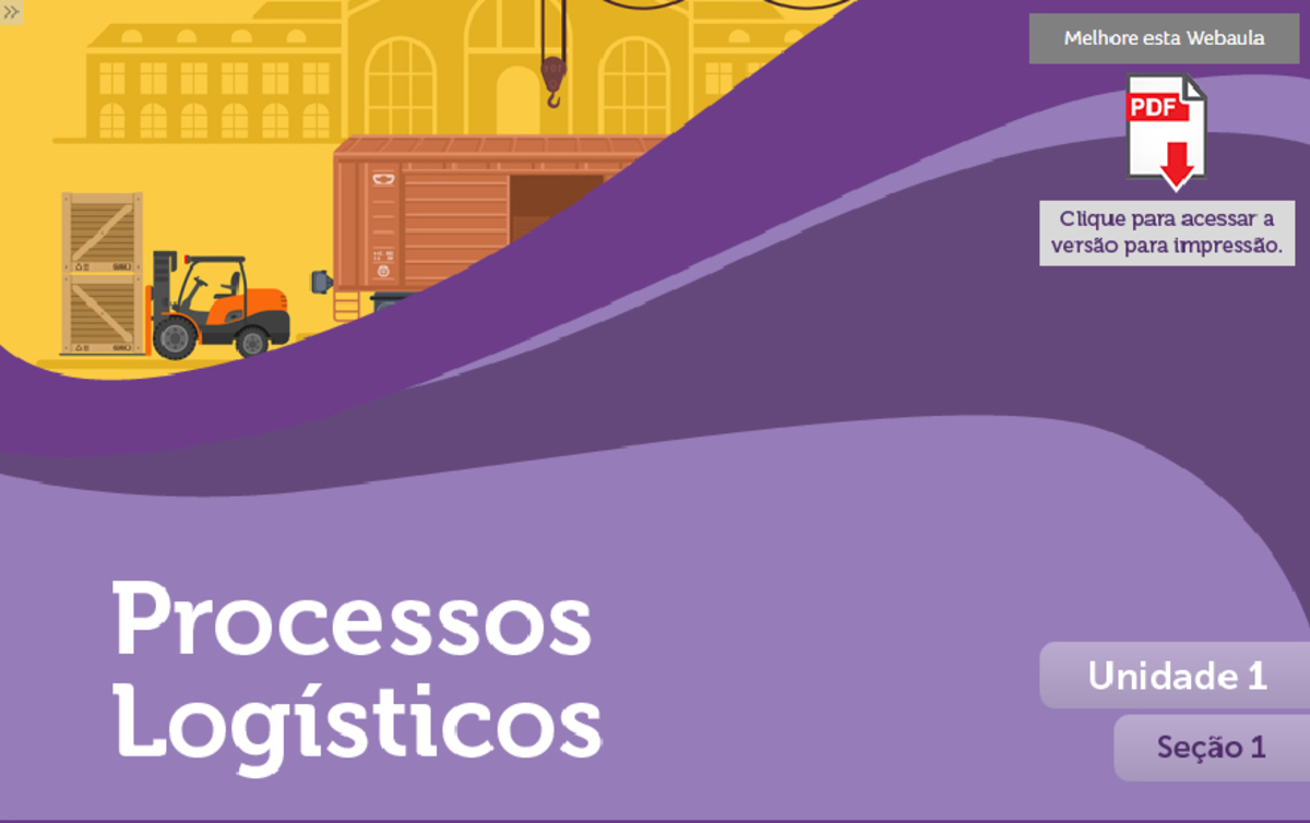 Processos logisticos u1s1 - Melhore esta Webaula PDF Clique para acessar a versão para impressão ...