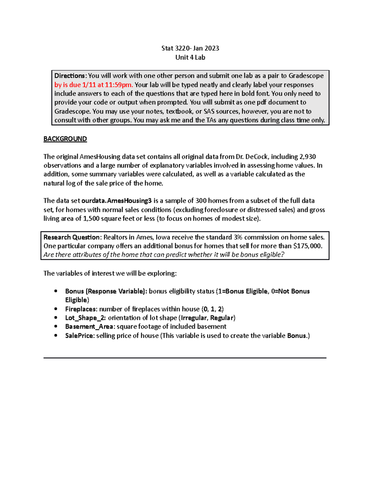 Unit 4 Logistic Regression and Assumptions Lab - Stat 3220- Jan 2023 Unit 4 Lab Directions: You ...