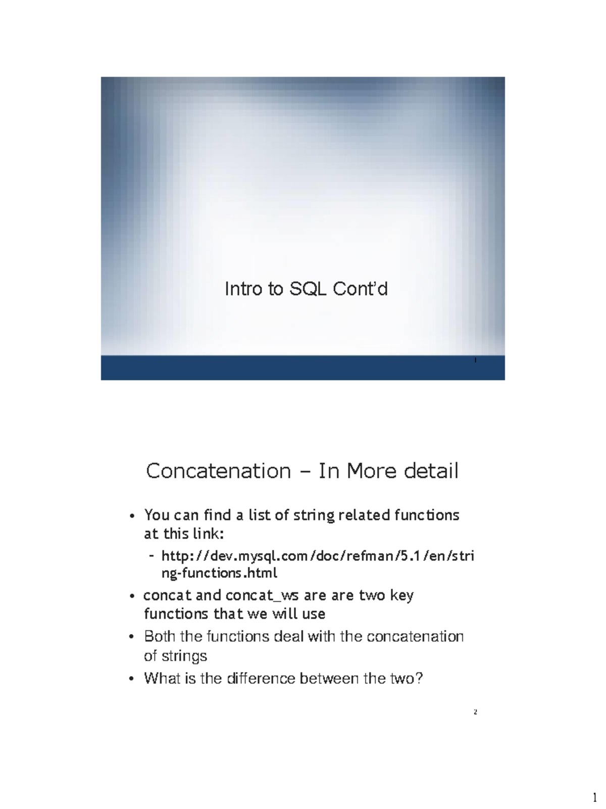 Week 9 Lecture 1 (40 slides) - Intro to SQL Cont’d 1 2 Concatenation ...