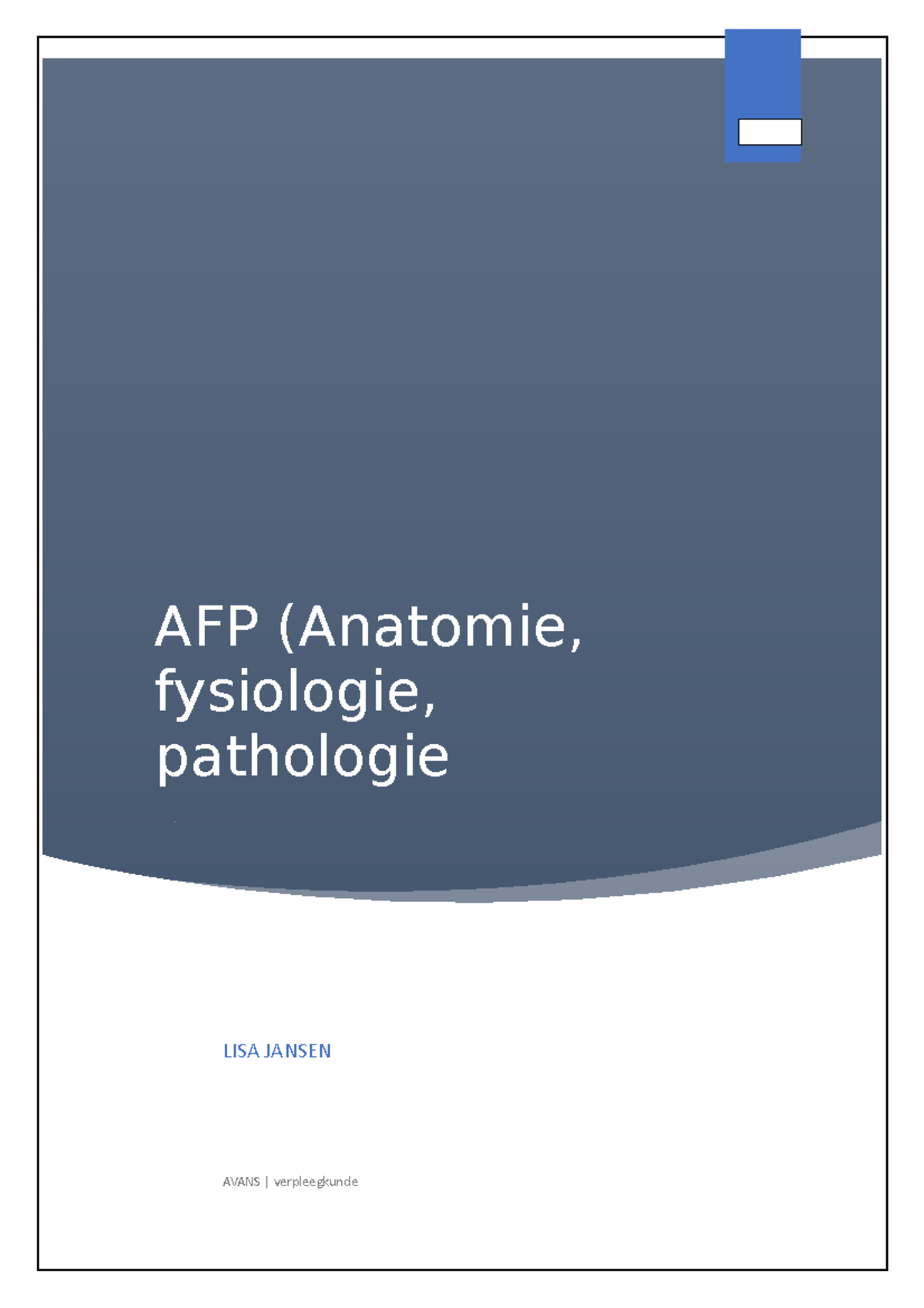 Kerntaak 1 AFP - samenvatting AFP - AFP (Anatomie, fysiologie ...