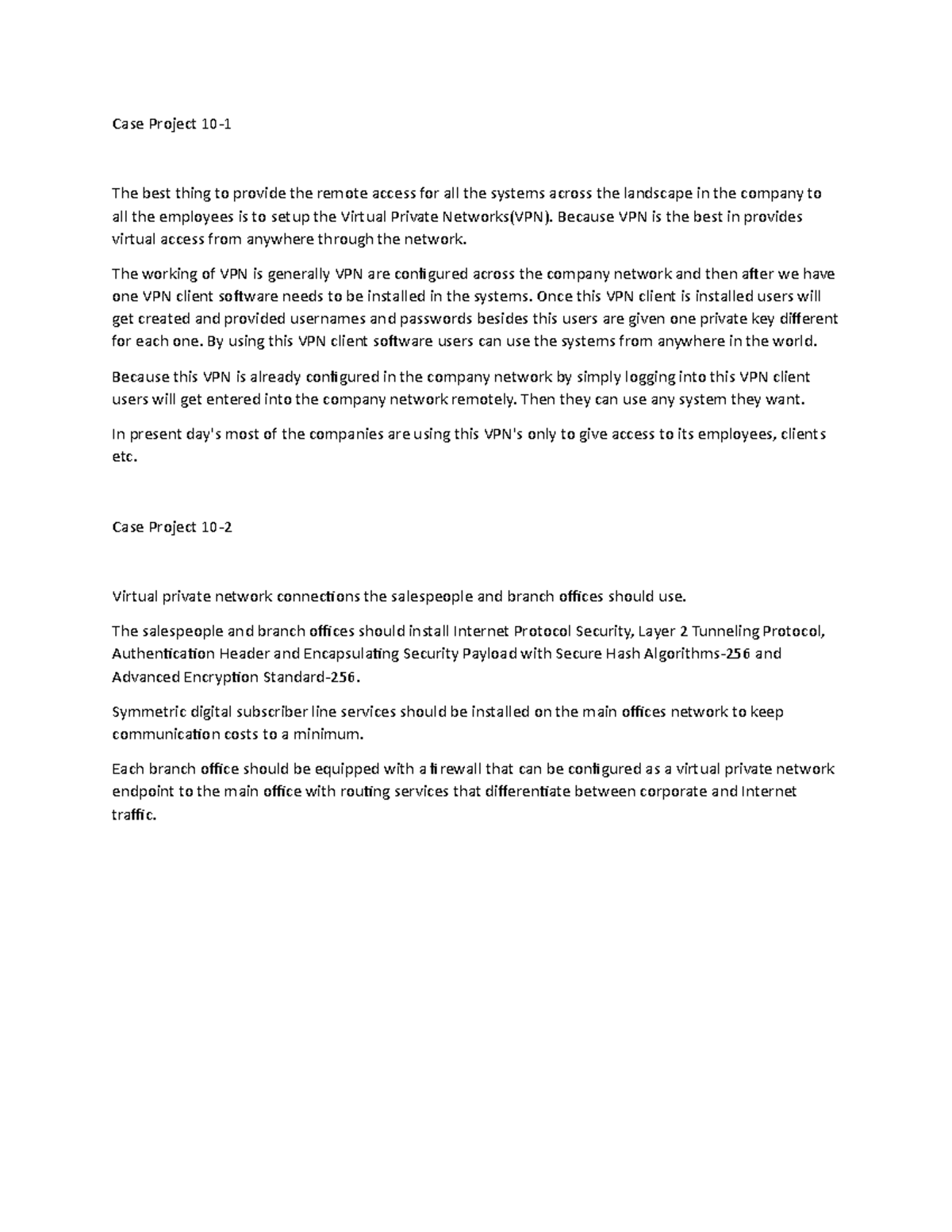 Week 3 Case Projects - Case Project 10- The best thing to provide the ...