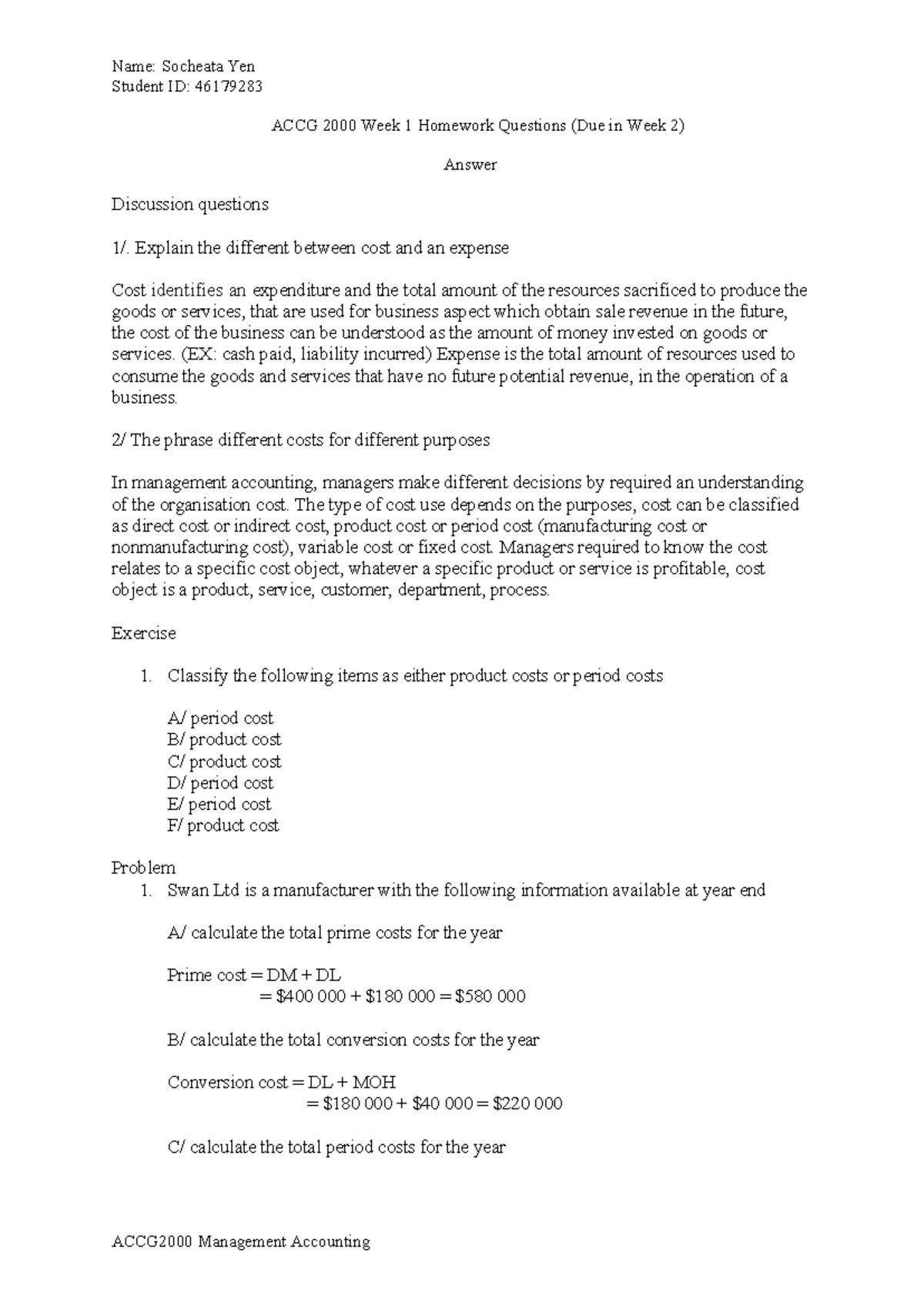 ACC2000-HW-week2 - Name: Socheata Yen Student ID: 46179283 ACCG 2000 Week 1 Homework Questions ...