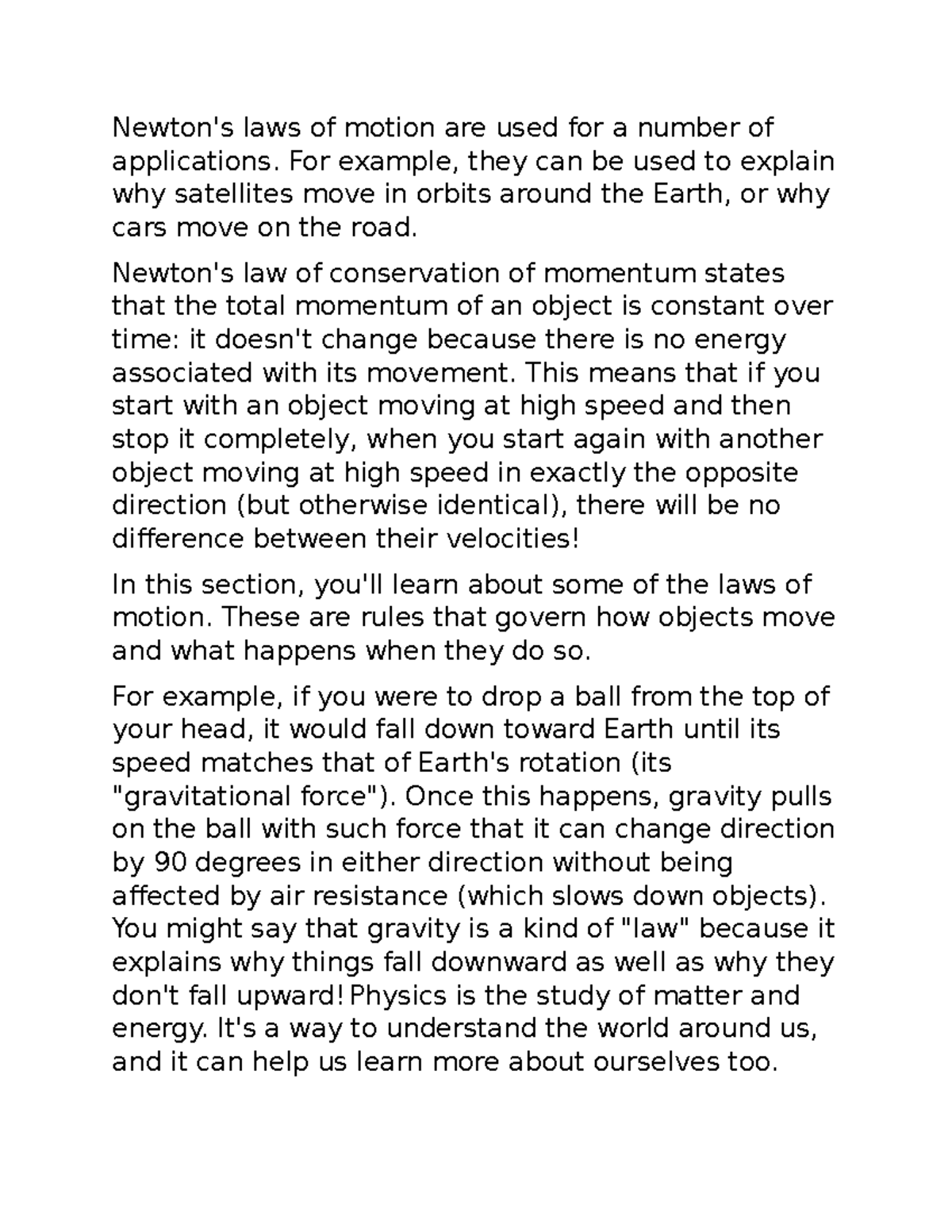 Physics deals with all aspects of life from what we eat to how we move ...