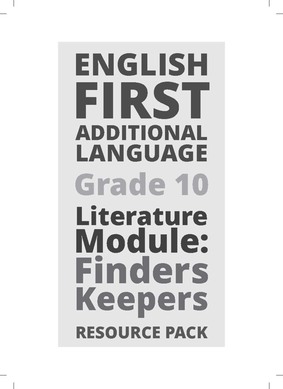 Gr 10 Term 1 2019 EFAL Resource Pack Finders Keepers - ENGLISH FIRST ...
