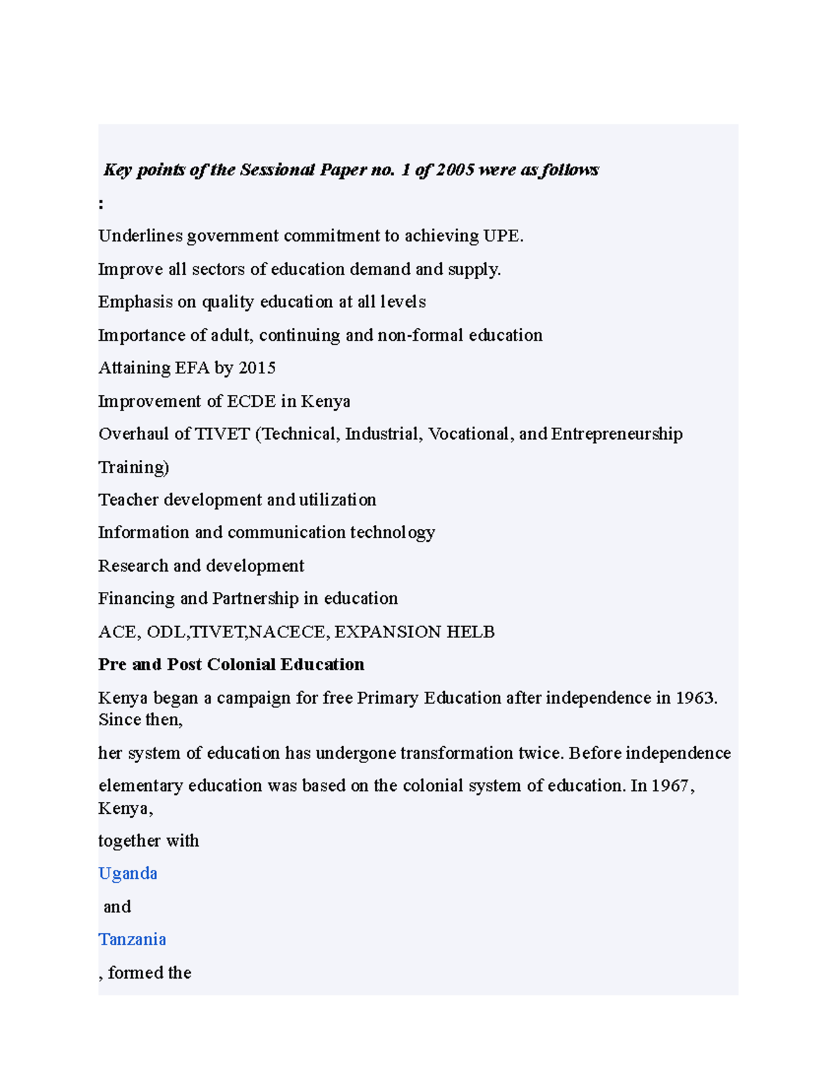 Key points of the Sessional Paper no - 1 of 2005 were as follows ...