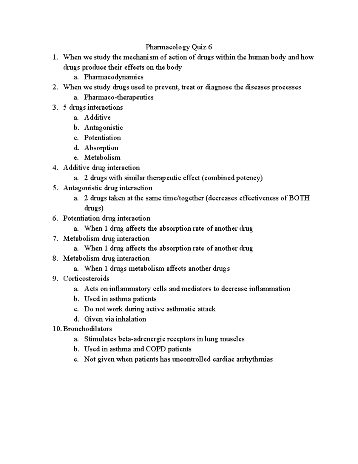 Pharmacology Quiz 6 - Pharmacodynamics When we study drugs used to ...