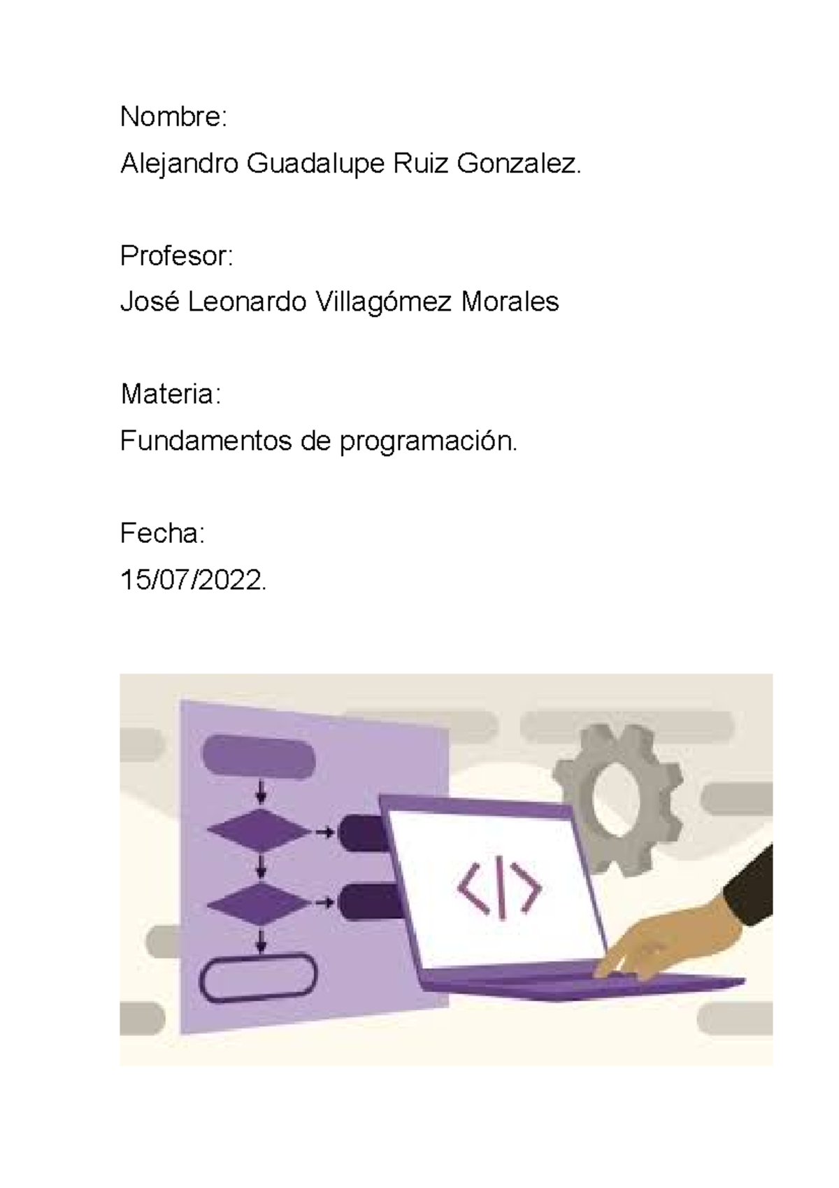 Evidencia 2 Fundamentos de programacion - Nombre: Alejandro Guadalupe Ruiz Gonzalez. Profesor ...