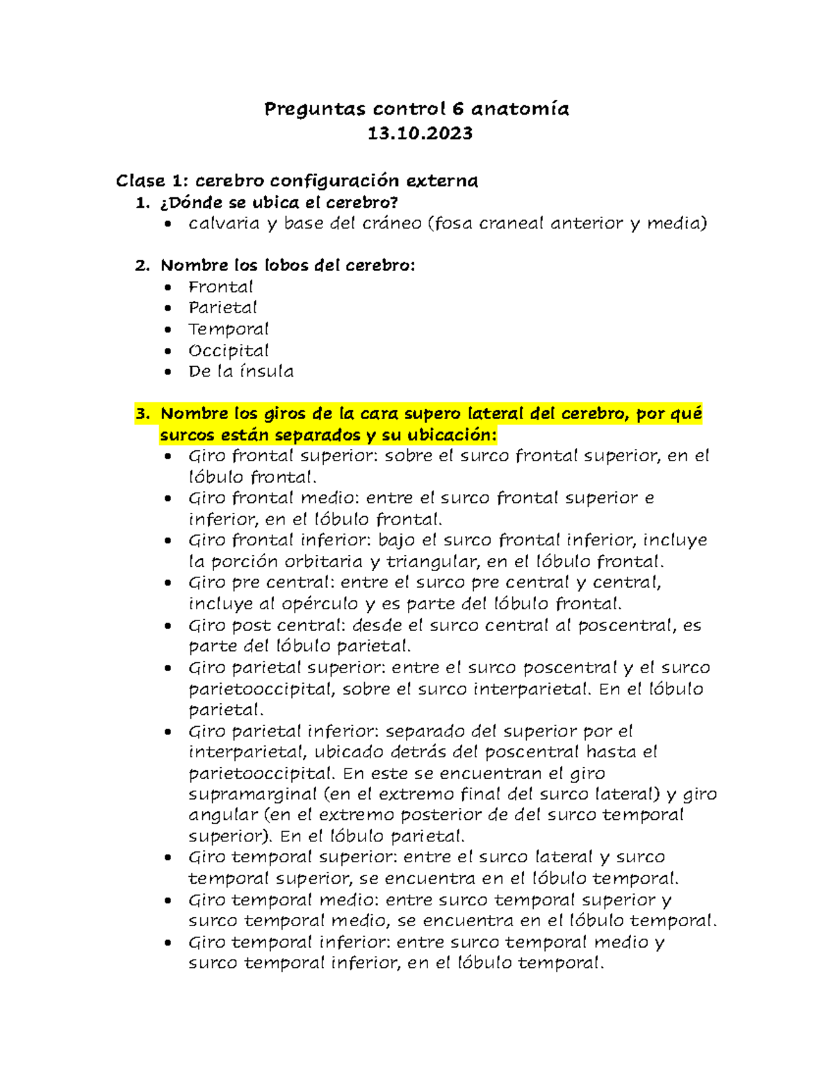 Control 6 anato - Preguntas control 6 anatomía 13. Clase 1: cerebro ...