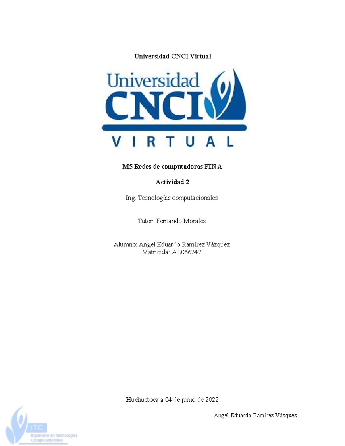 Universidad CNCI Virtual Proyecto modular redes de computadoras Angel Eduardo Ramirez Vazquez ...