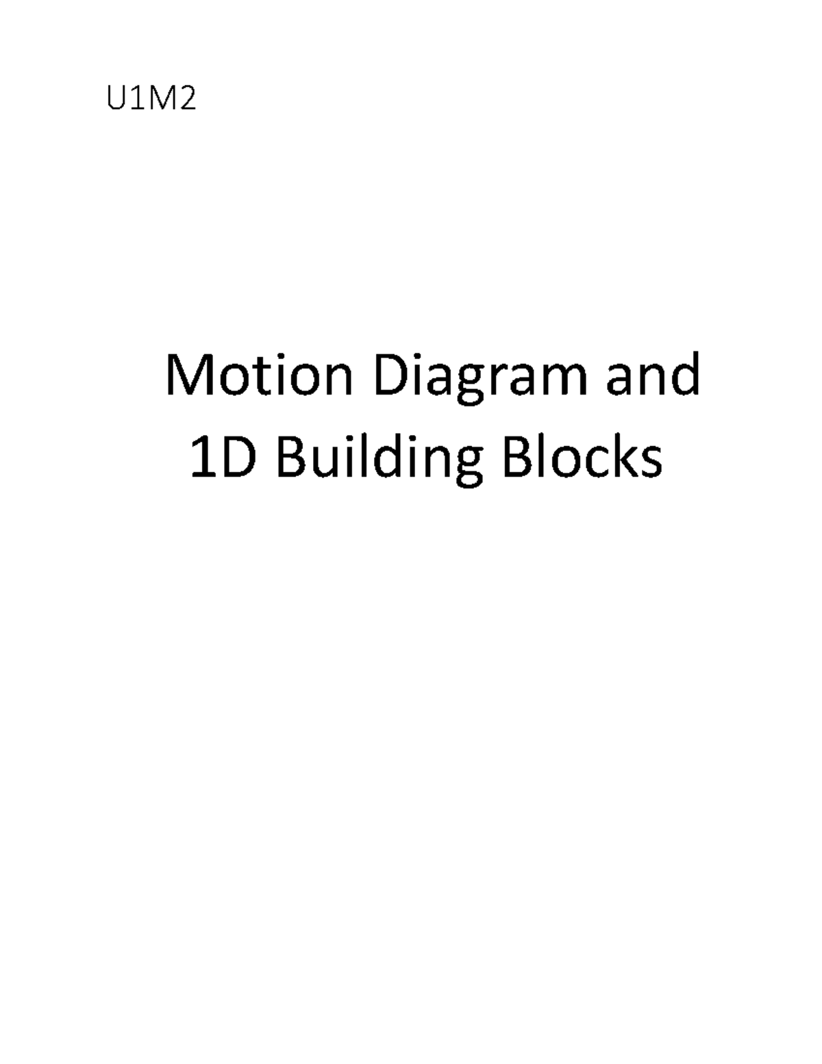 U1 M2 practice problems - PHYS 1101 - U1M Motion Diagram and 1D Building Blocks - Studocu
