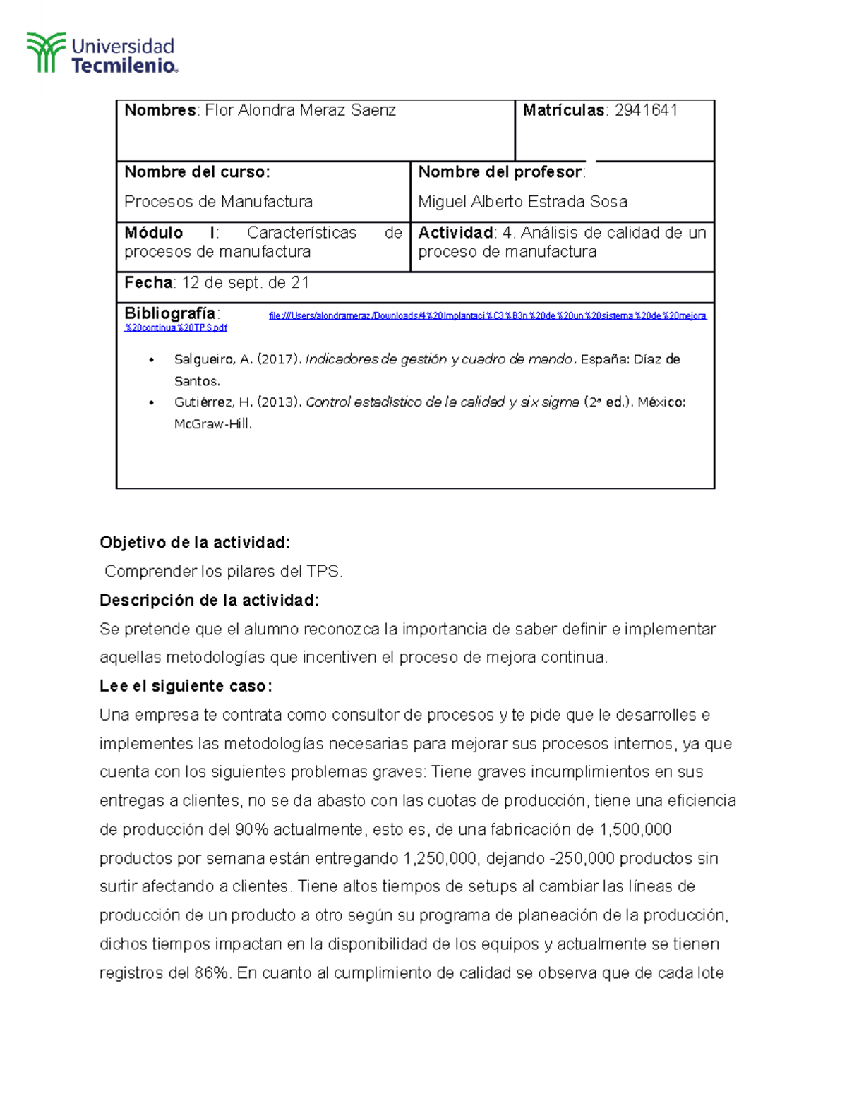 Actividad numero 4 - Nombres : Flor Alondra Meraz Saenz Matrículas ...