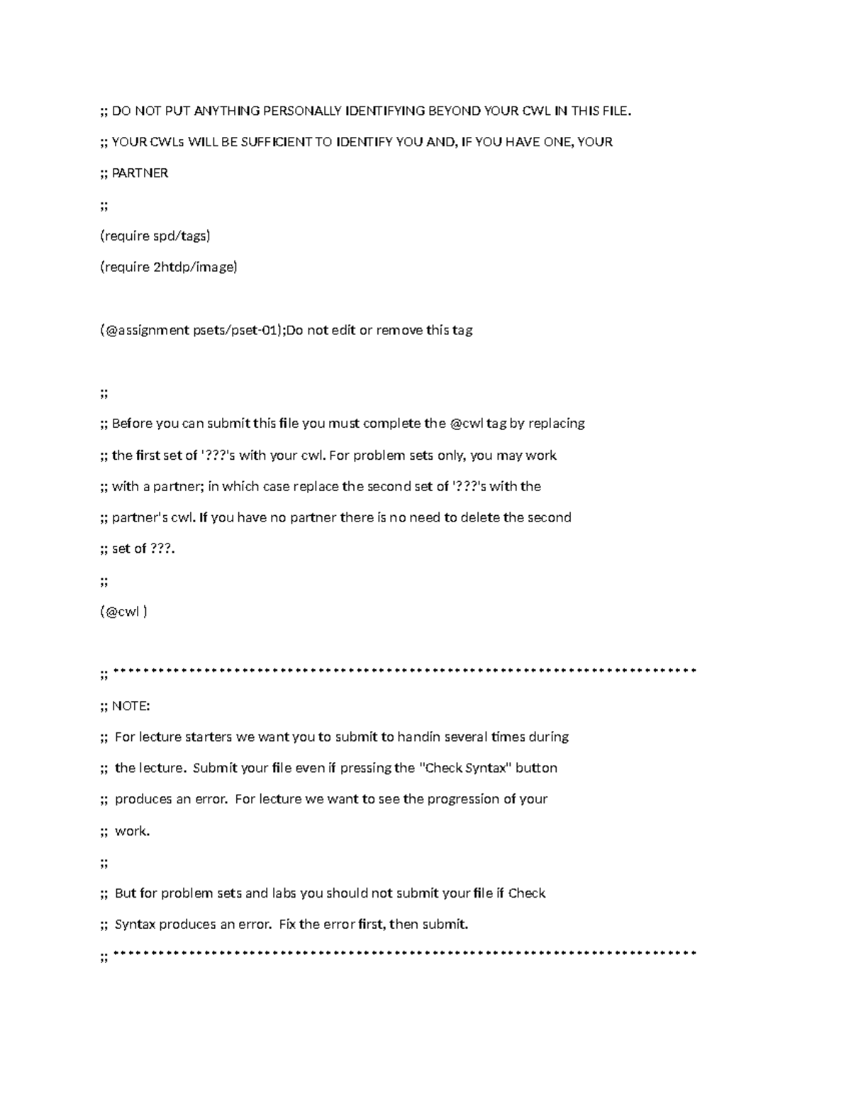 Pset 1 solution - ;; DO NOT PUT ANYTHING PERSONALLY IDENTIFYING BEYOND ...