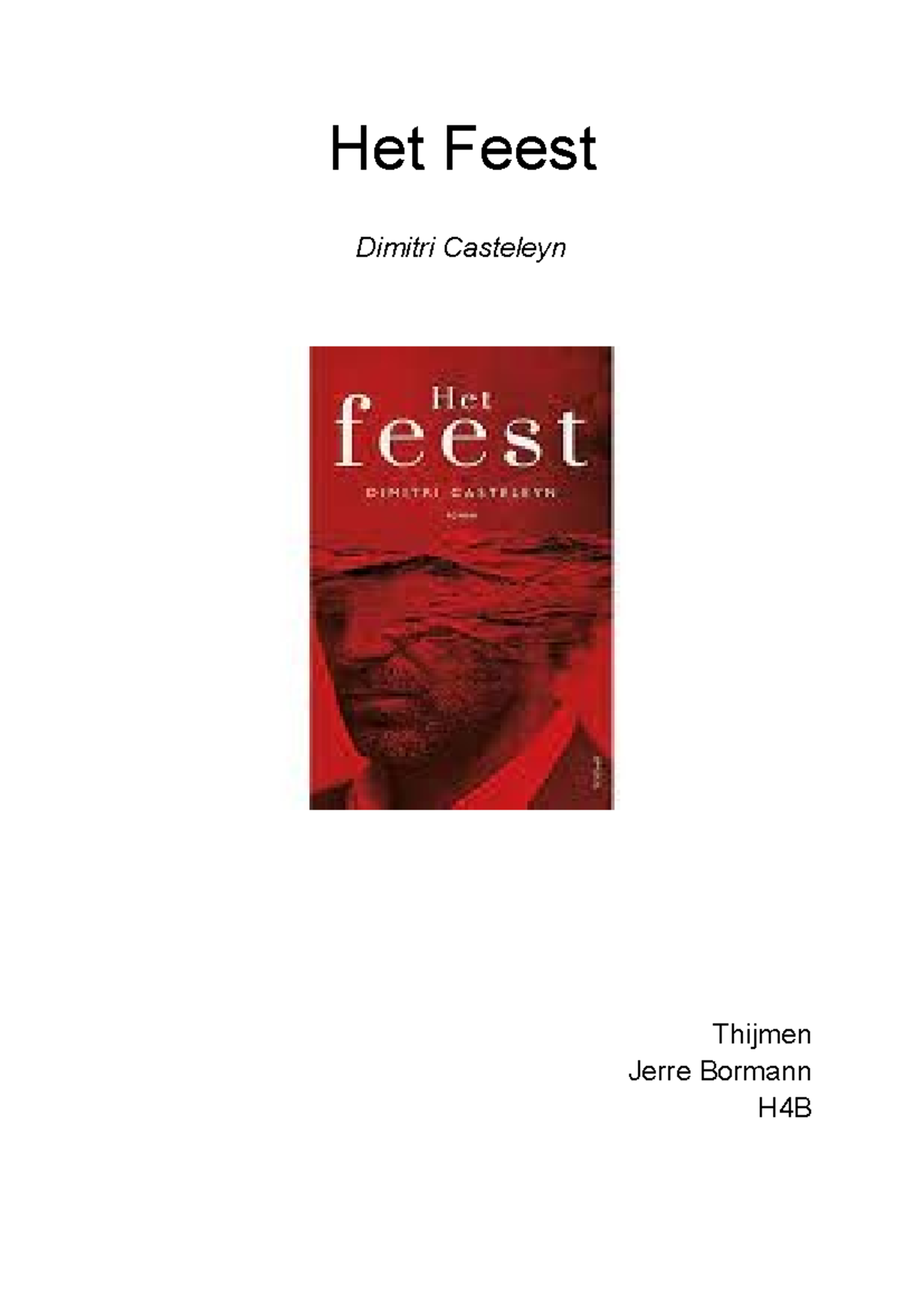 het feest bij ja janzen - Het Feest Dimitri Casteleyn Thijmen Jerre ...