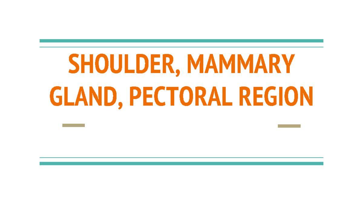 Exam 1 - Shoulder, Mammary Gland, Pectoral Region Study Table ...