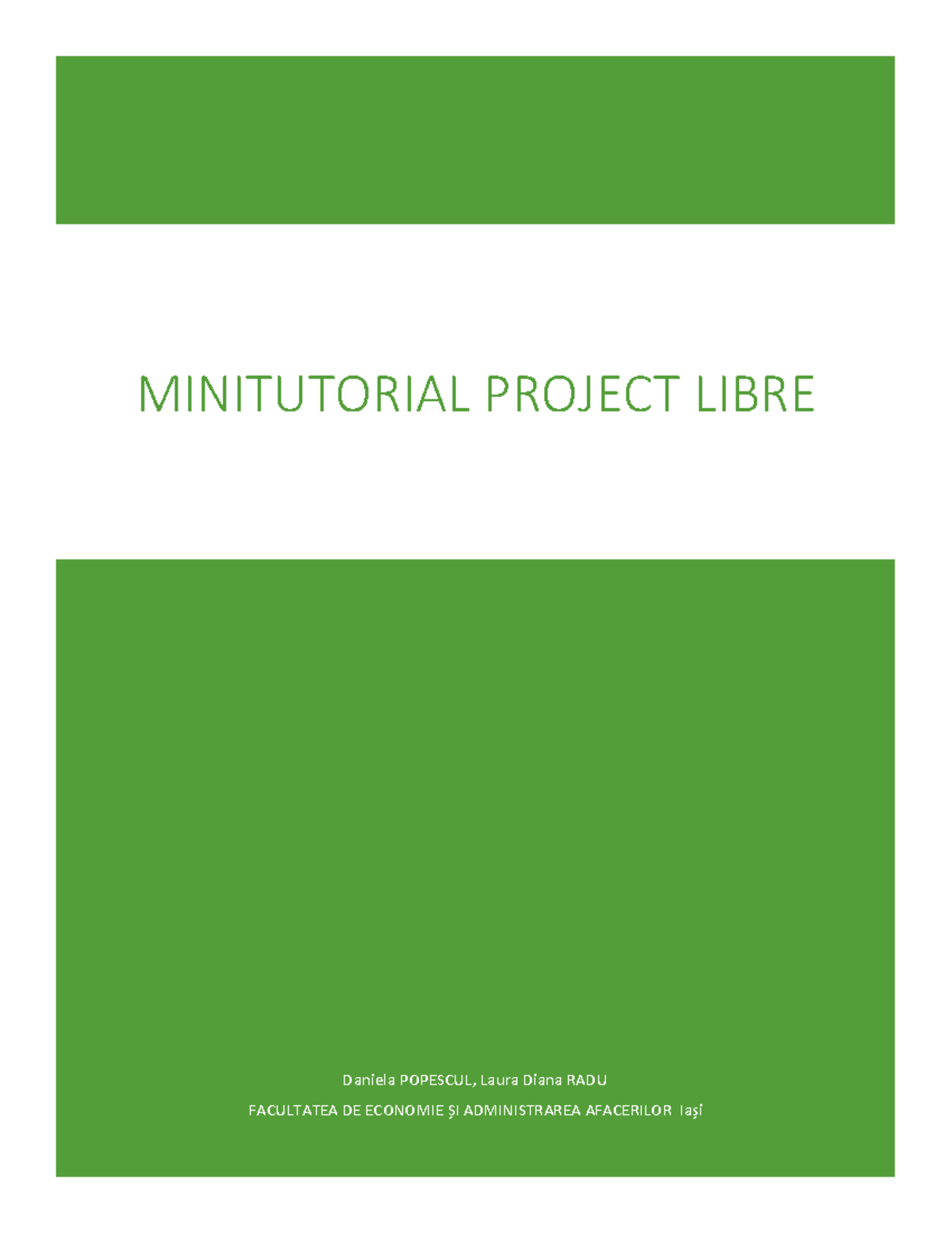 463568590 Minitutorial Project Libre - Daniela POPESCUL, Laura Diana RADU FACULTATEA DE ECONOMIE ...
