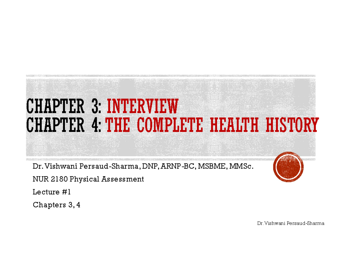 NUR 2180 Module 1 Lecture 1 VPS - CHAPTER 3: INTERVIEW CHAPTER 4: THE COMPLETE HEALTH HISTORY Dr ...