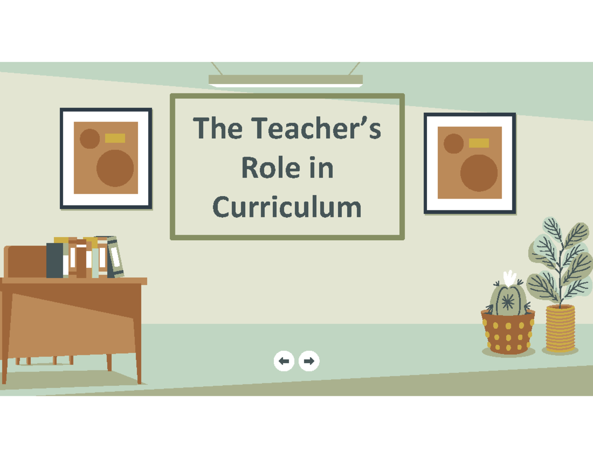 Teacher-as-Curricularist - The Teacher’s Role in Curriculum Knower The ...