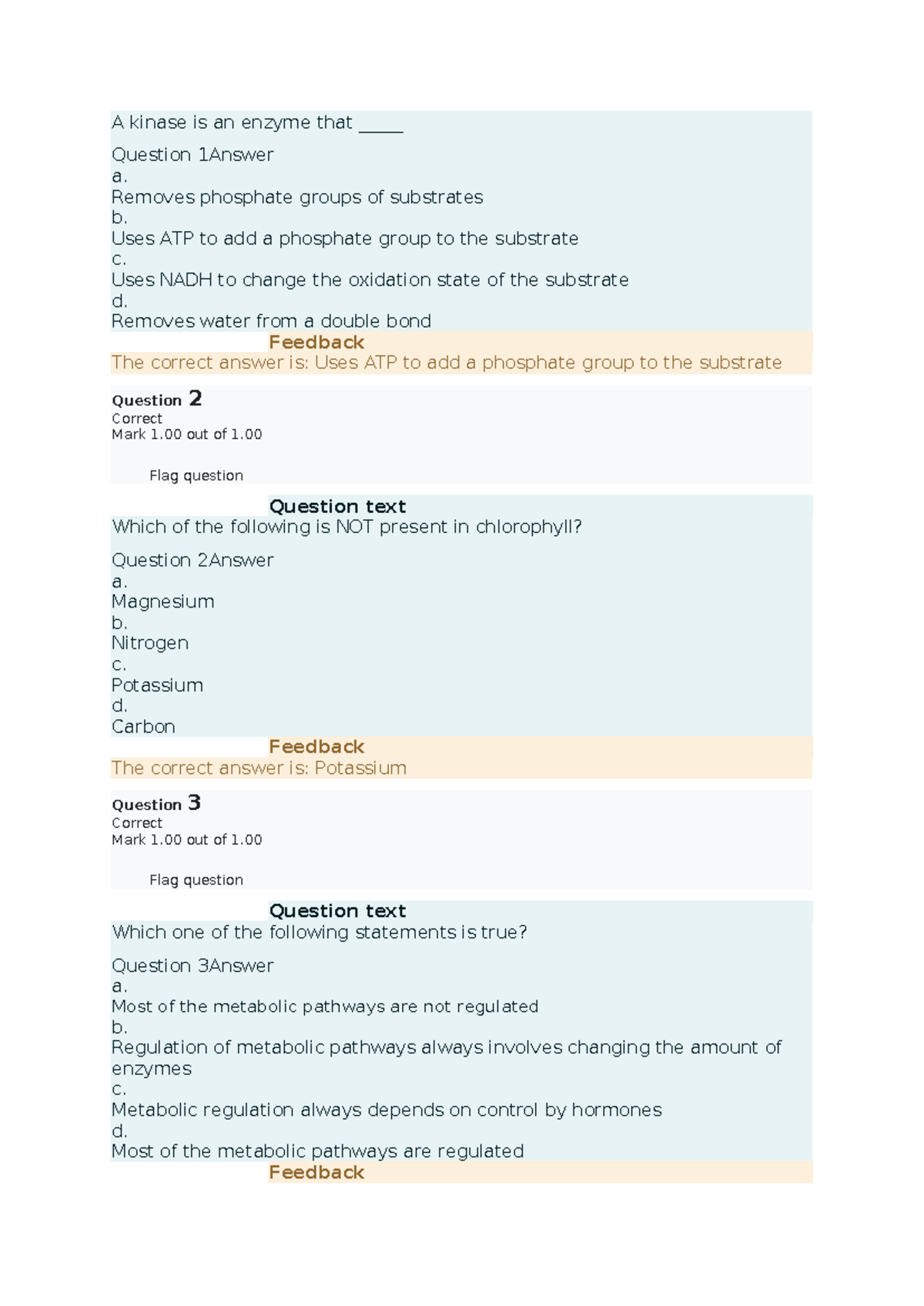 Biol - quiz - A kinase is an enzyme that _____ Question 1Answer a ...