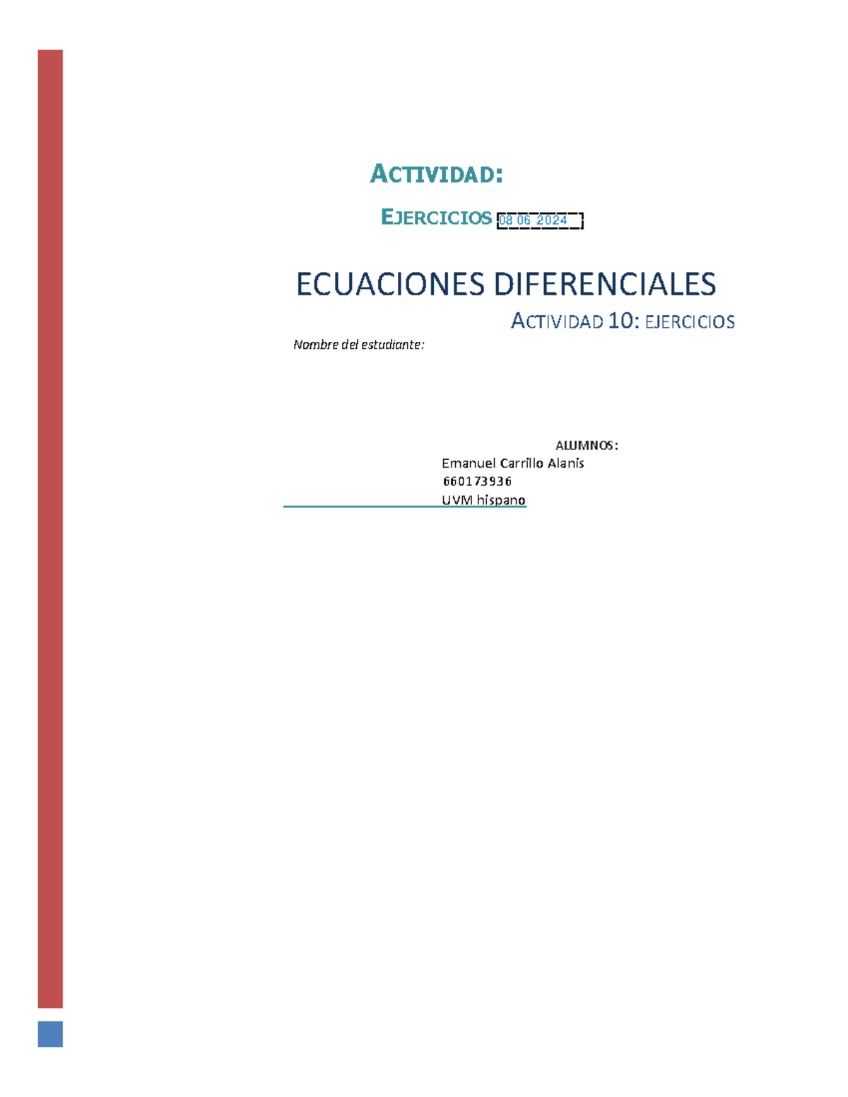 ACT 10 Ejercicios Ecuaciones - ACTIVIDAD: EJERCICIOS ECUACIONES DIFERENCIALES ACTIVIDAD 10 ...