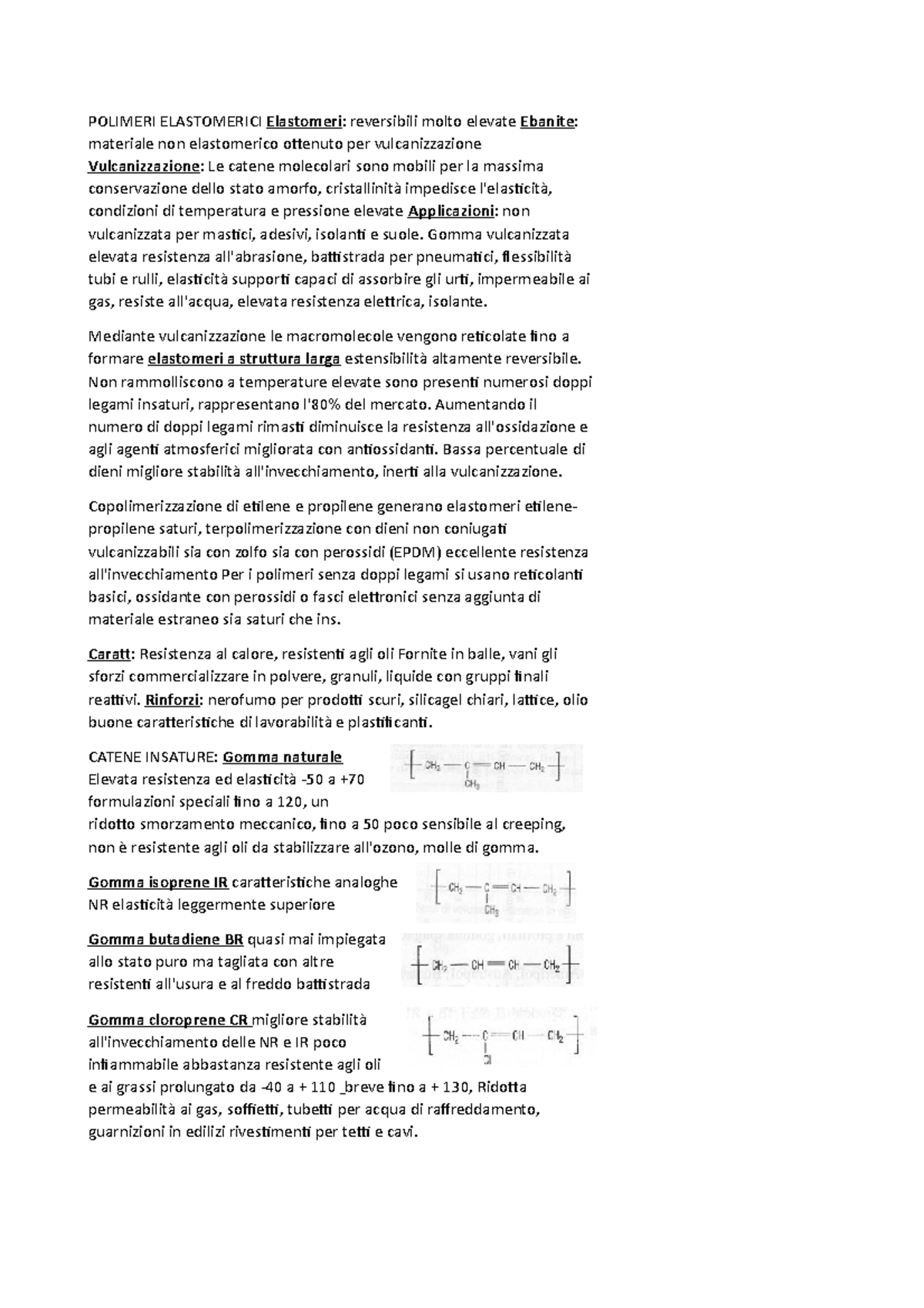 Gomme - Riassunto Polimeri industriali - POLIMERI ELASTOMERICI Elastomeri: reversibili molto ...