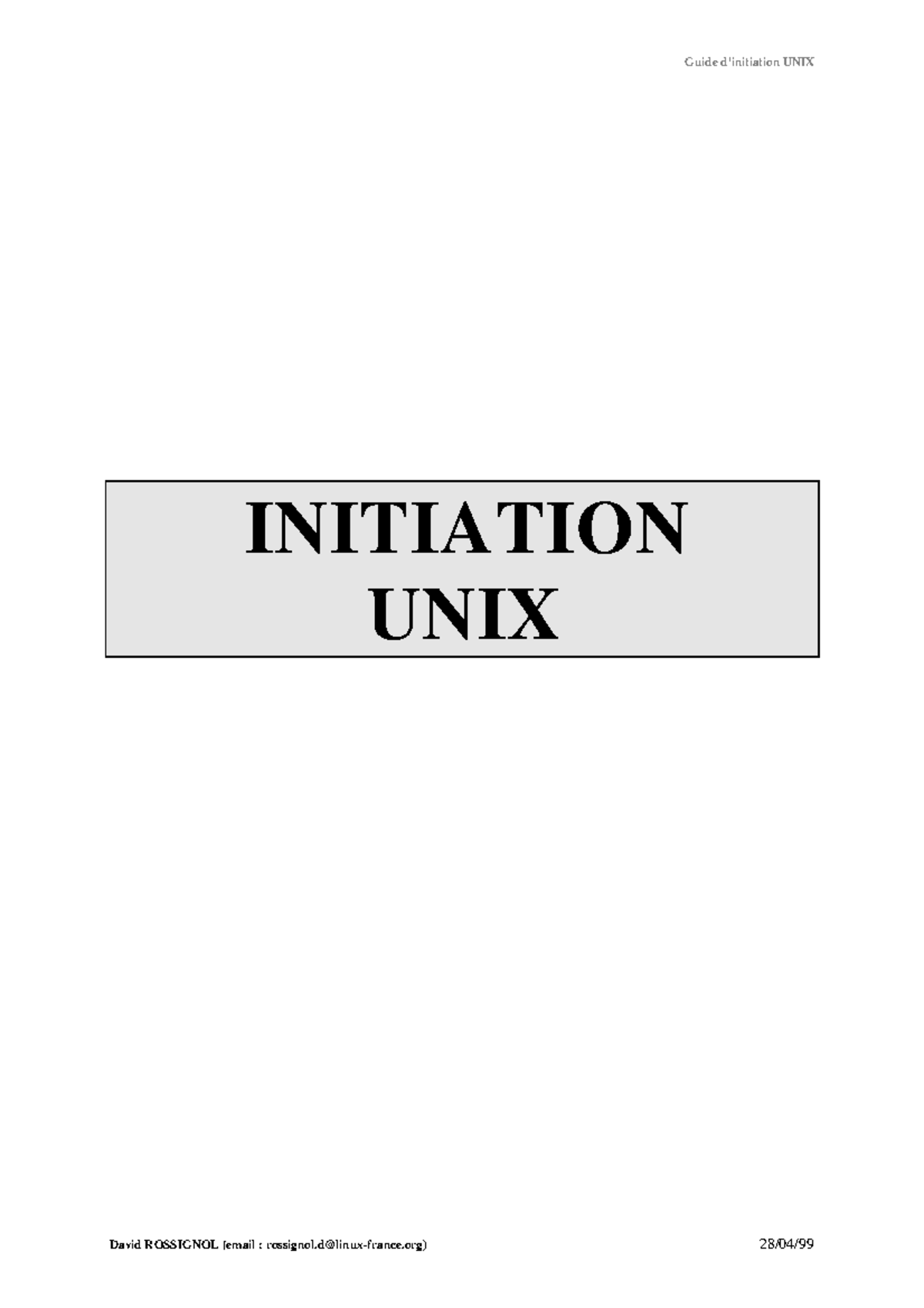Guide initiation UNIX - Complet et tout - INITIATION UNIX Table des matières - Studocu