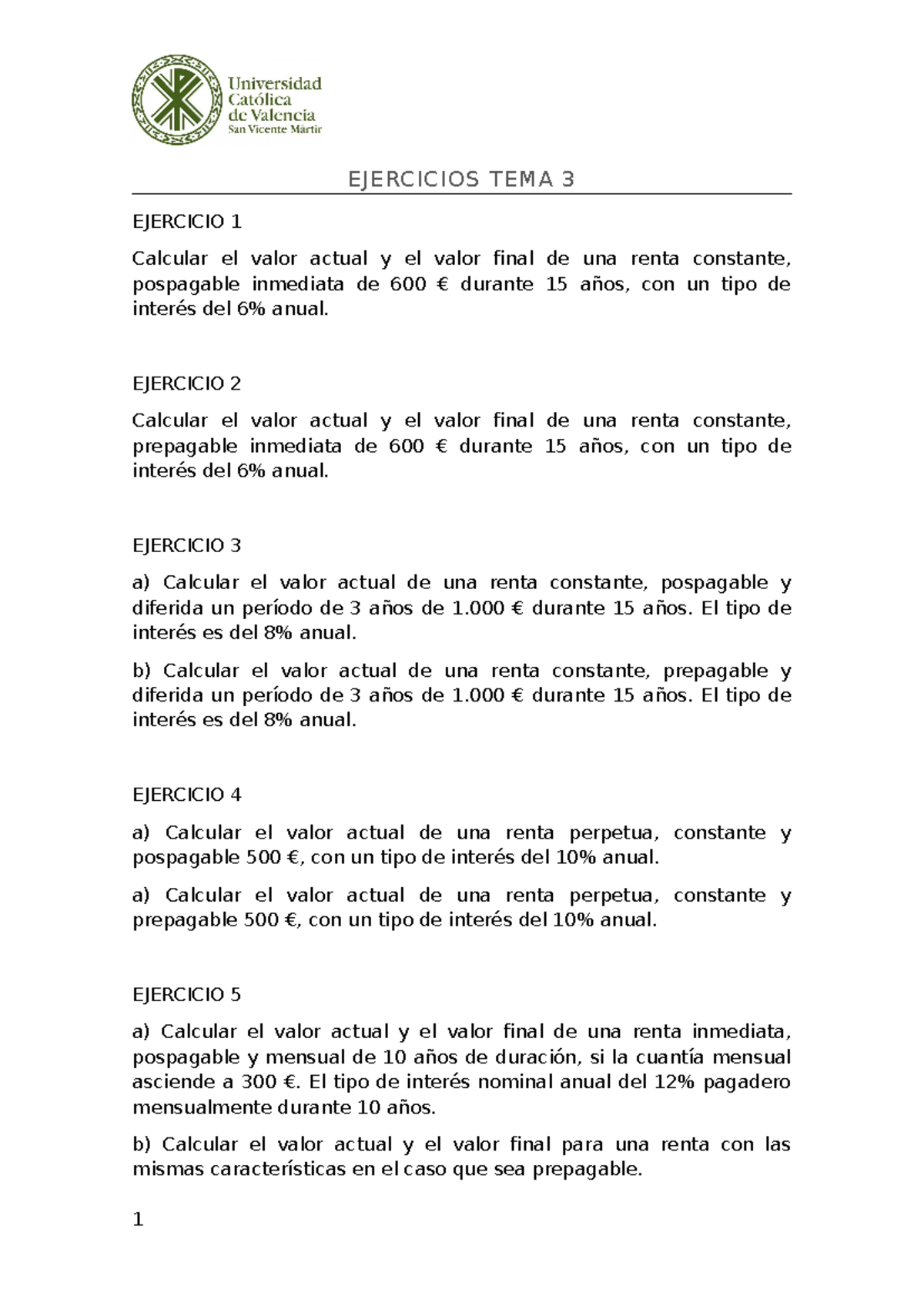 Ejercicios TEMA 3 - mof - EJERCICIOS TEMA 3 EJERCICIO 1 Calcular el valor actual y el valor ...