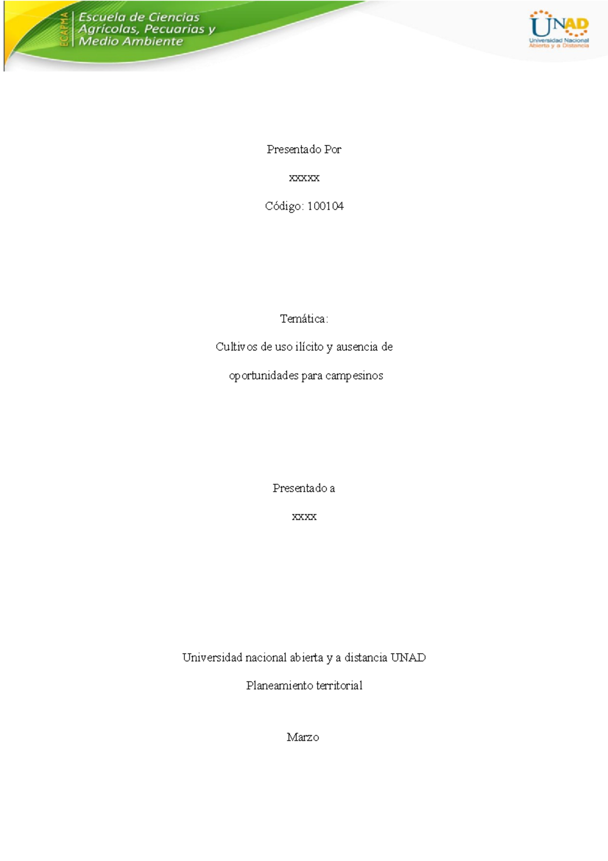 T2politica ambiental - Presentado Por xxxxx Código: 100104 Temática: Cultivos de uso ilícito y ...