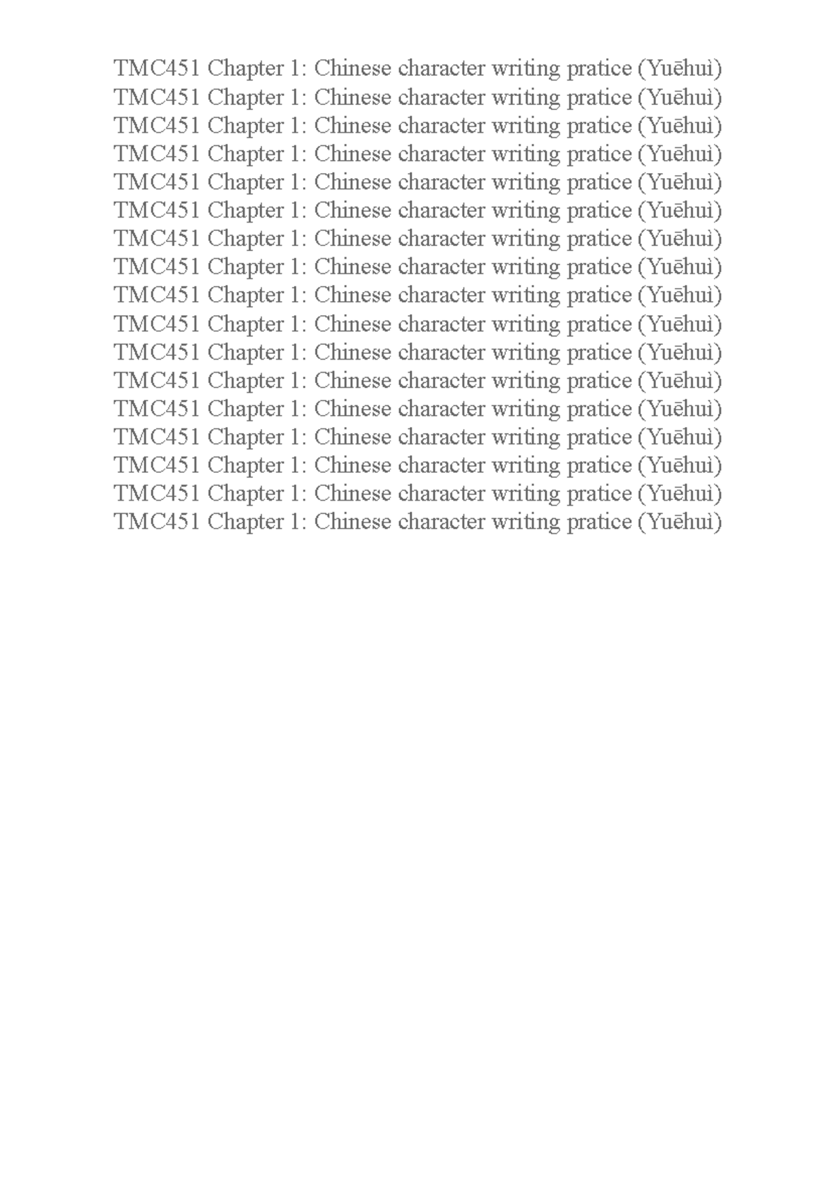 TMC451 1 - TMC451 Chapter 1: Chinese character writing pratice (Yuēhuì ...