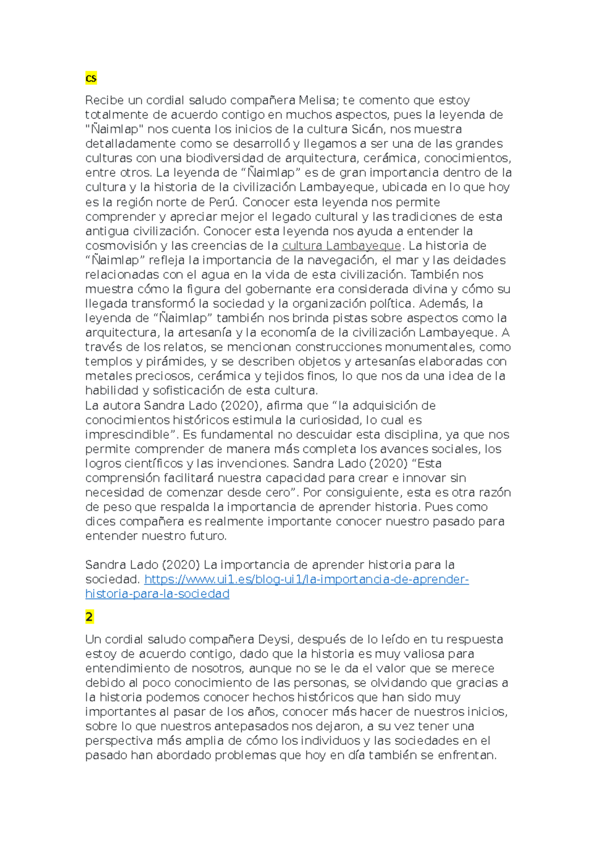 Respuesta de FD - hmhmnn - CS Recibe un cordial saludo compañera Melisa; te comento que estoy ...