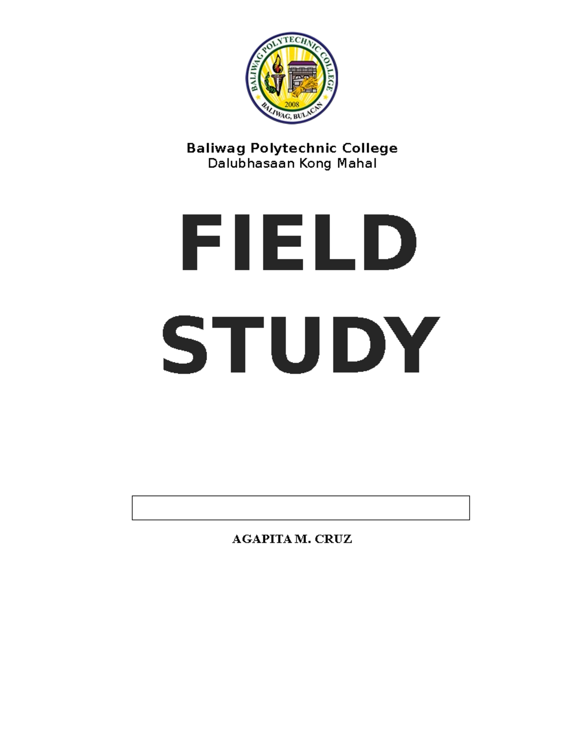 field study 1-2 - Baliwag Polytechnic College Dalubhasaan Kong Mahal ...