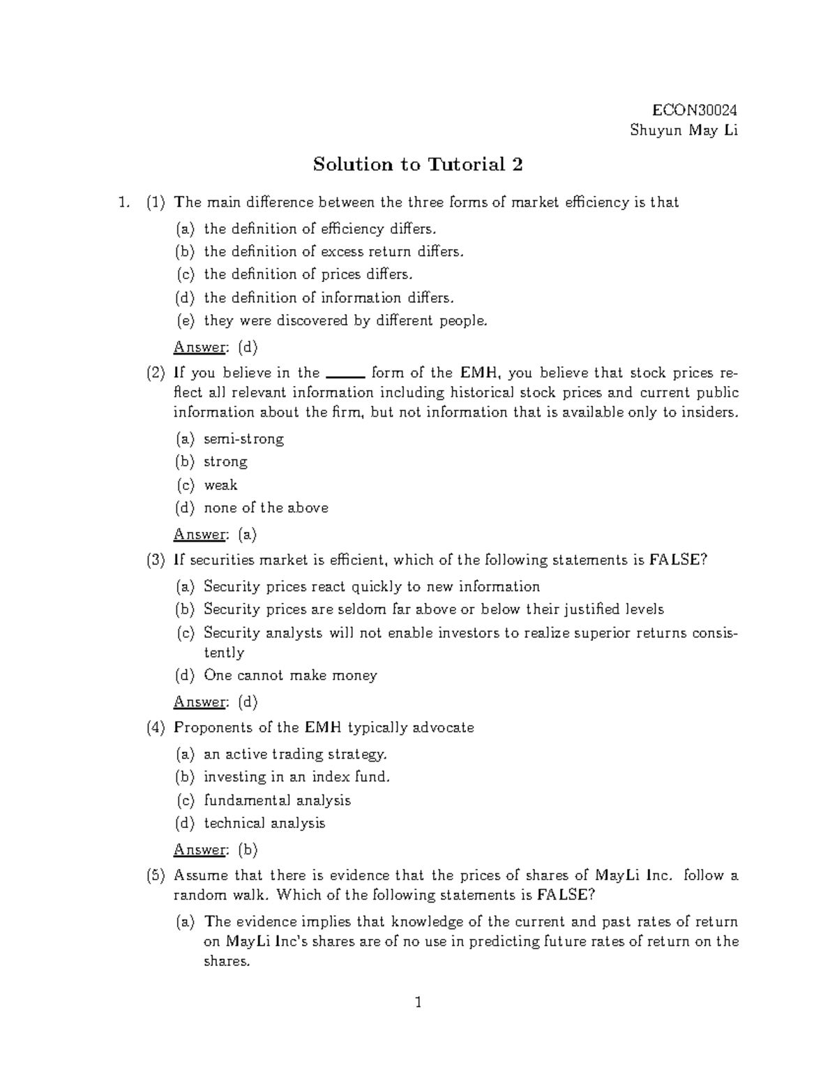 Tutorial 2 solution - ECON Shuyun May Li Solution to Tutorial 2 (1) The main difference between ...