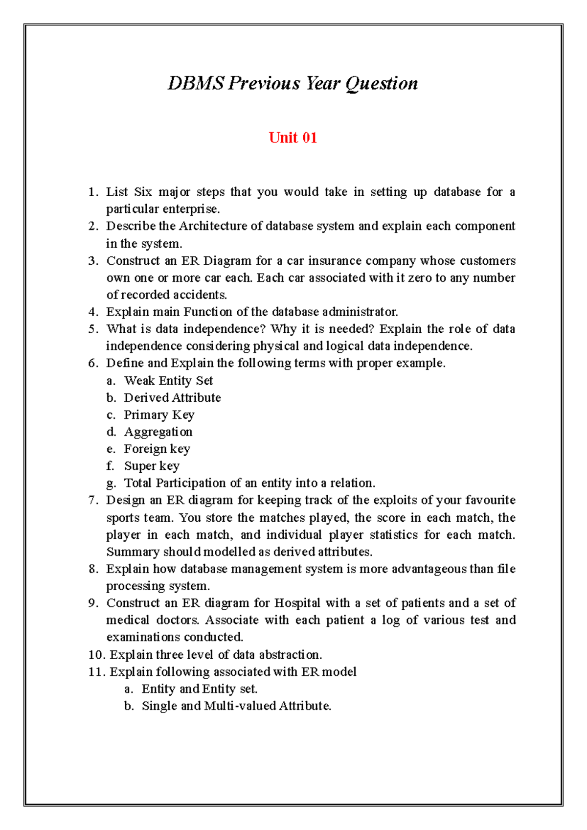 DBMS Previous Questions - DBMS Previous Year Question Unit 01 List Six major steps that you ...