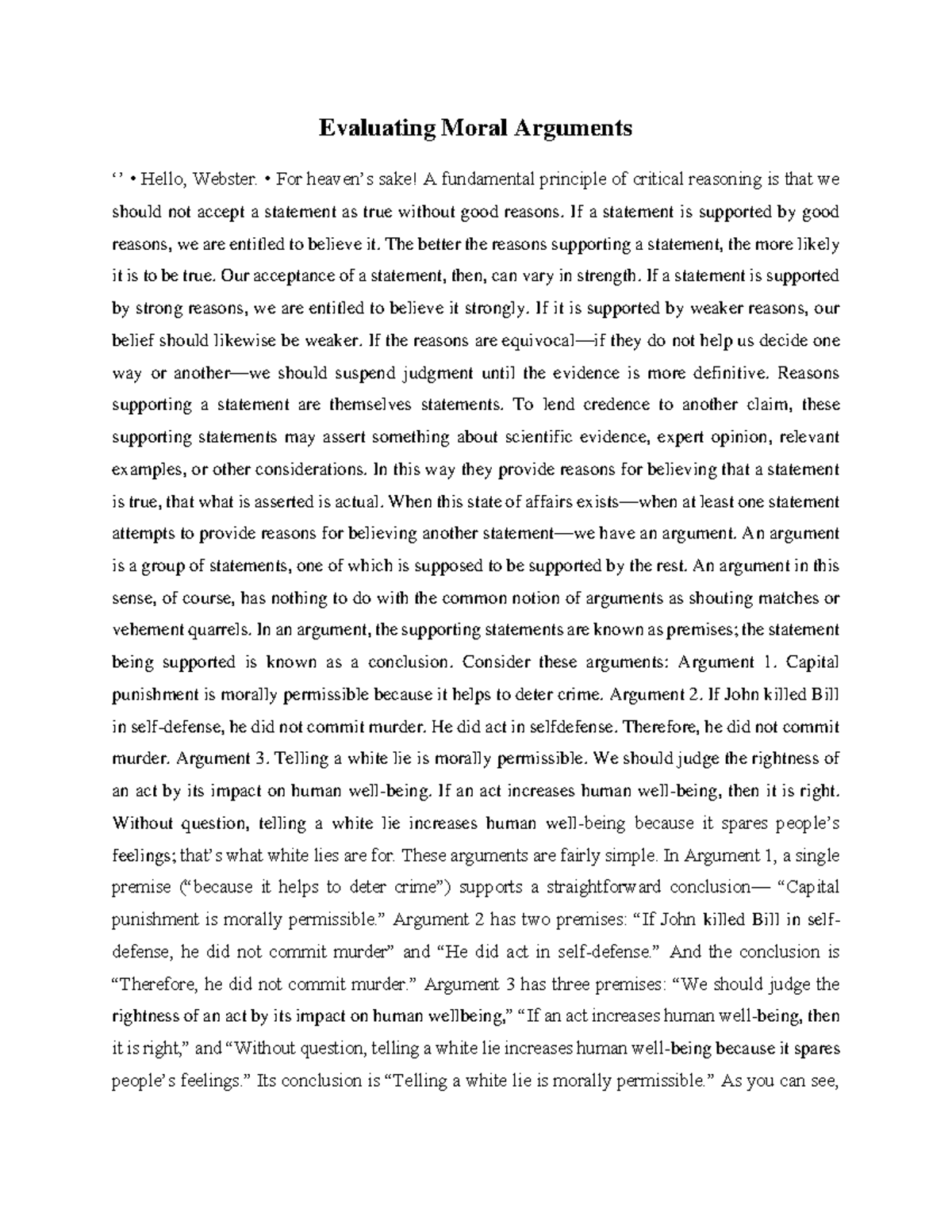 Evaluating Moral Arguments - Evaluating Moral Arguments ‘’ • Hello, Webster. • For heaven’s sake ...