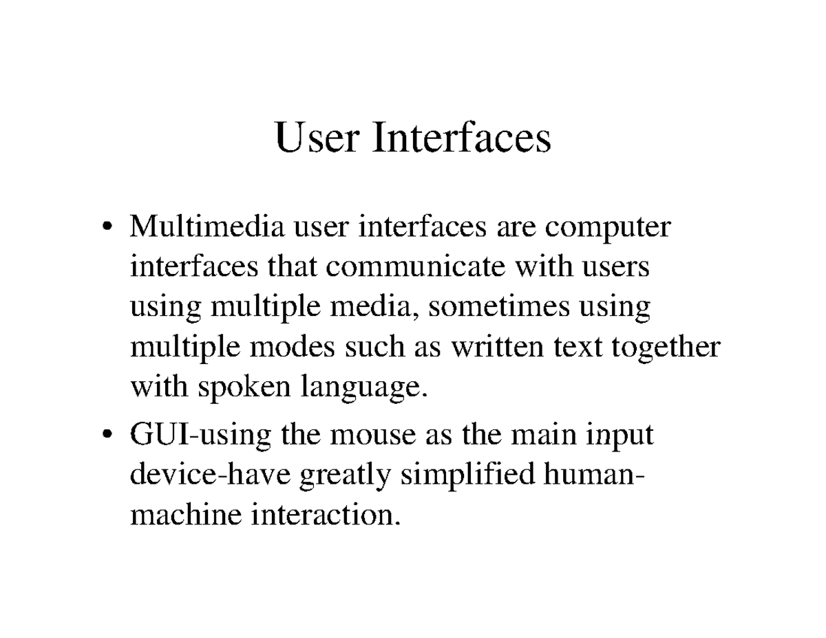 6 b User Interfaces - User Interfaces • Multimedia user interfaces are computer interfaces that ...