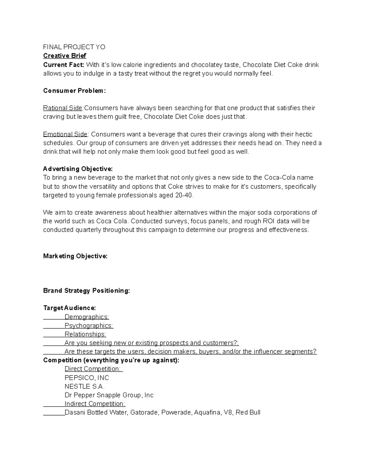 Final Project - FINAL PROJECT YO Creative Brief Current Fact: With it’s ...