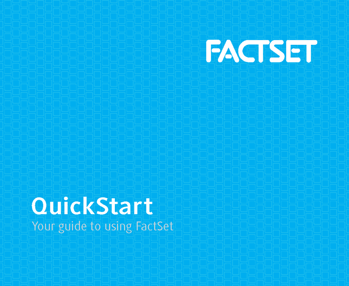 Fact Set Quick Start - factset guide - QuickStart Your guide to using ...