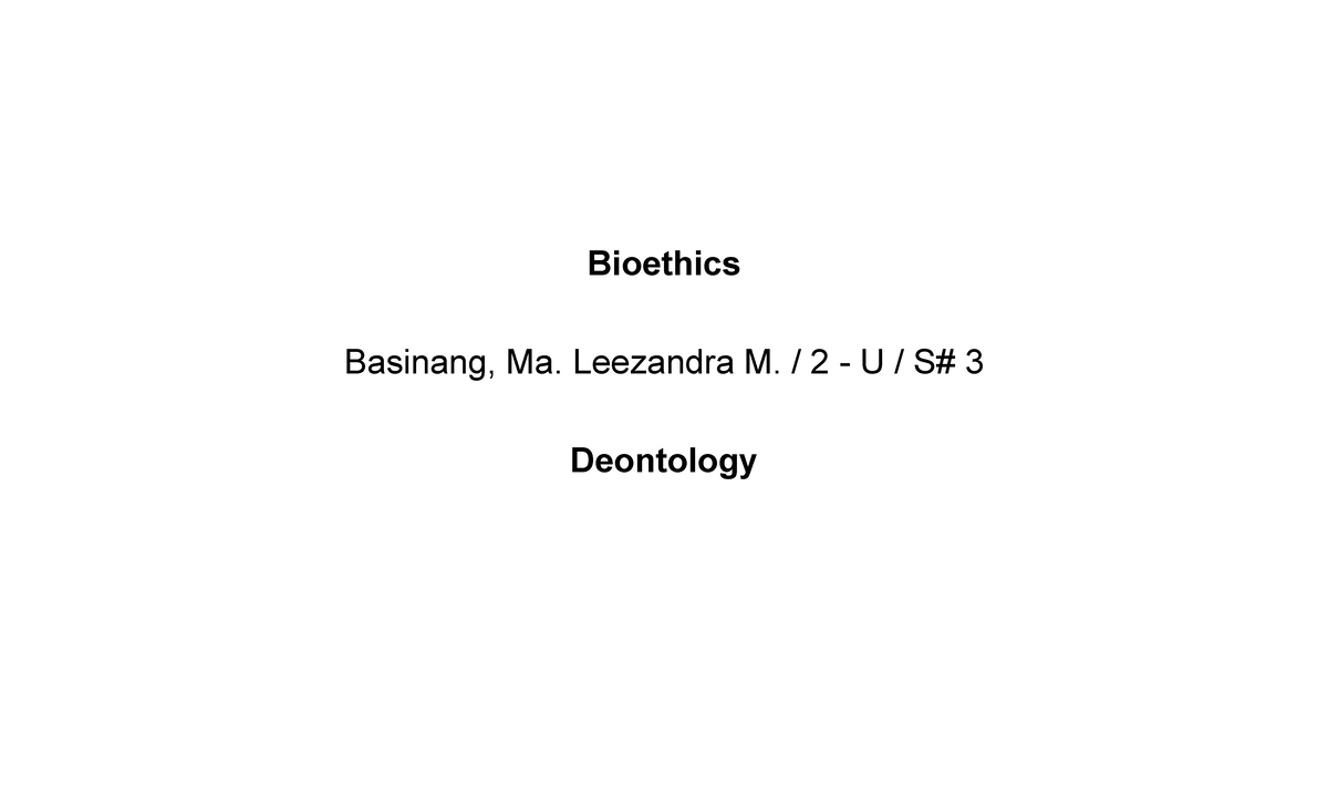 Deontology-Outline - Deontology-Outline - Bioethics Basinang, Ma ...