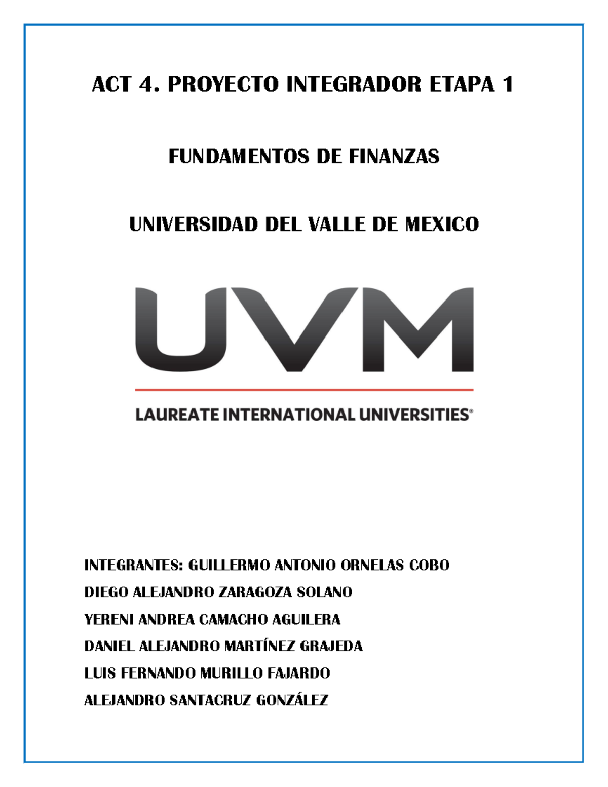 ACT 4. Proyecto Integrador Etapa 1 - ACT 4. PROYECTO INTEGRADOR ETAPA 1 FUNDAMENTOS DE FINANZAS ...