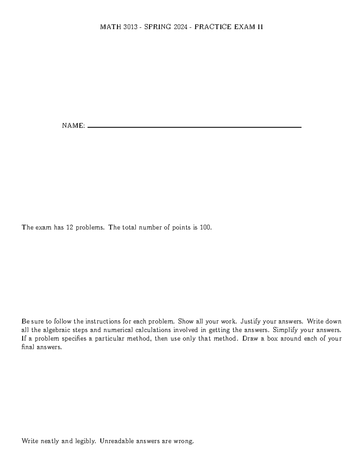Practice Exam 2 - MATH 3013 - SPRING 2024 - PRACTICE EXAM II NAME: The ...