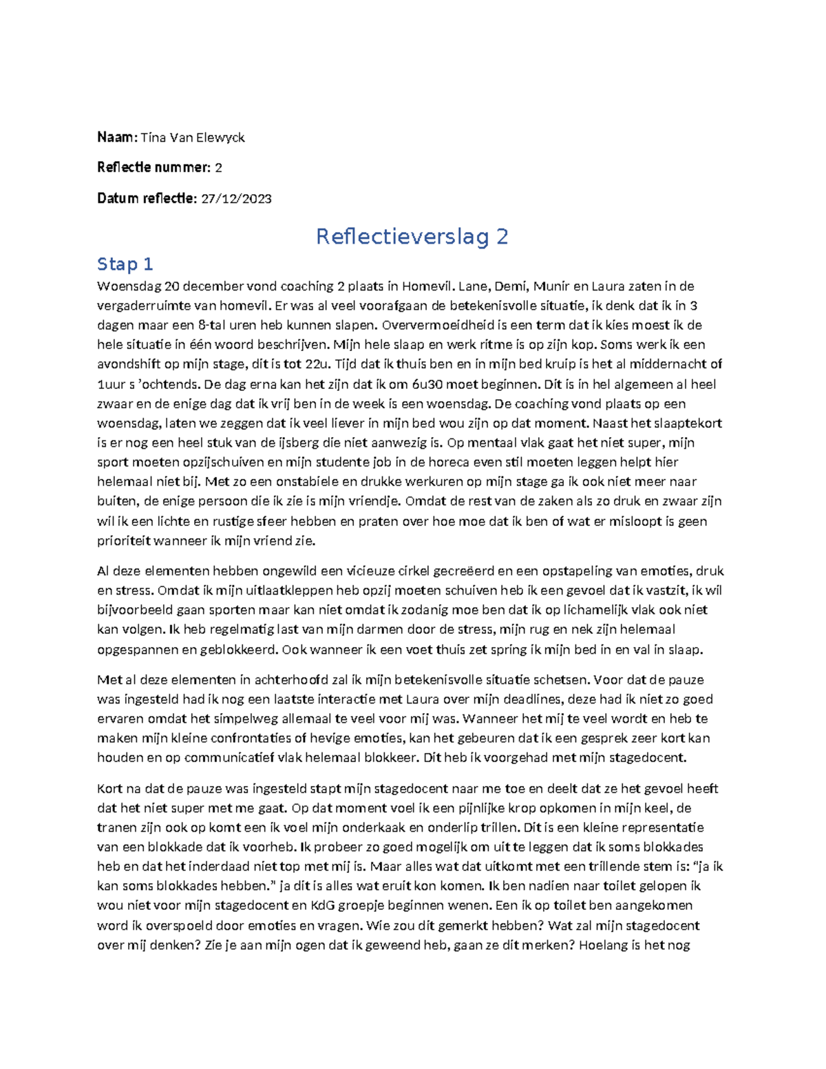 Reflectieverslag 2 - oefenreflectie voor stage 2 - Naam: Tina Van ...