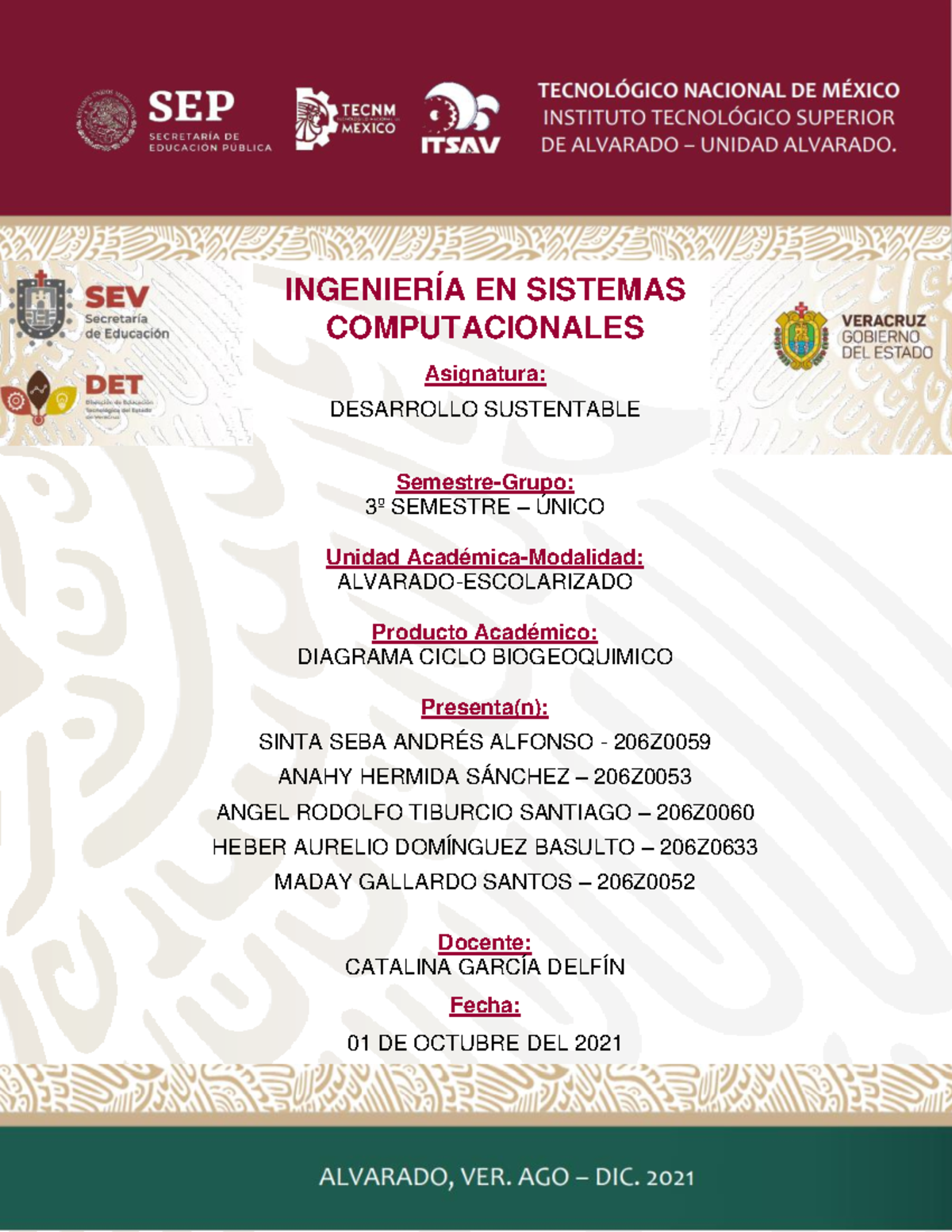 Ciclo Biogeoquimico - trabajo - INGENIERÍA EN SISTEMAS COMPUTACIONALES Asignatura: DESARROLLO ...