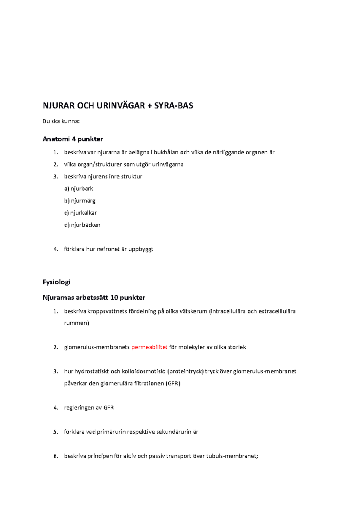 Målbeskr Njurar OCH Urinvägar - NJURAR OCH URINVÄGAR + SYRA-BAS Du ska kunna: Anatomi 4 punkter ...